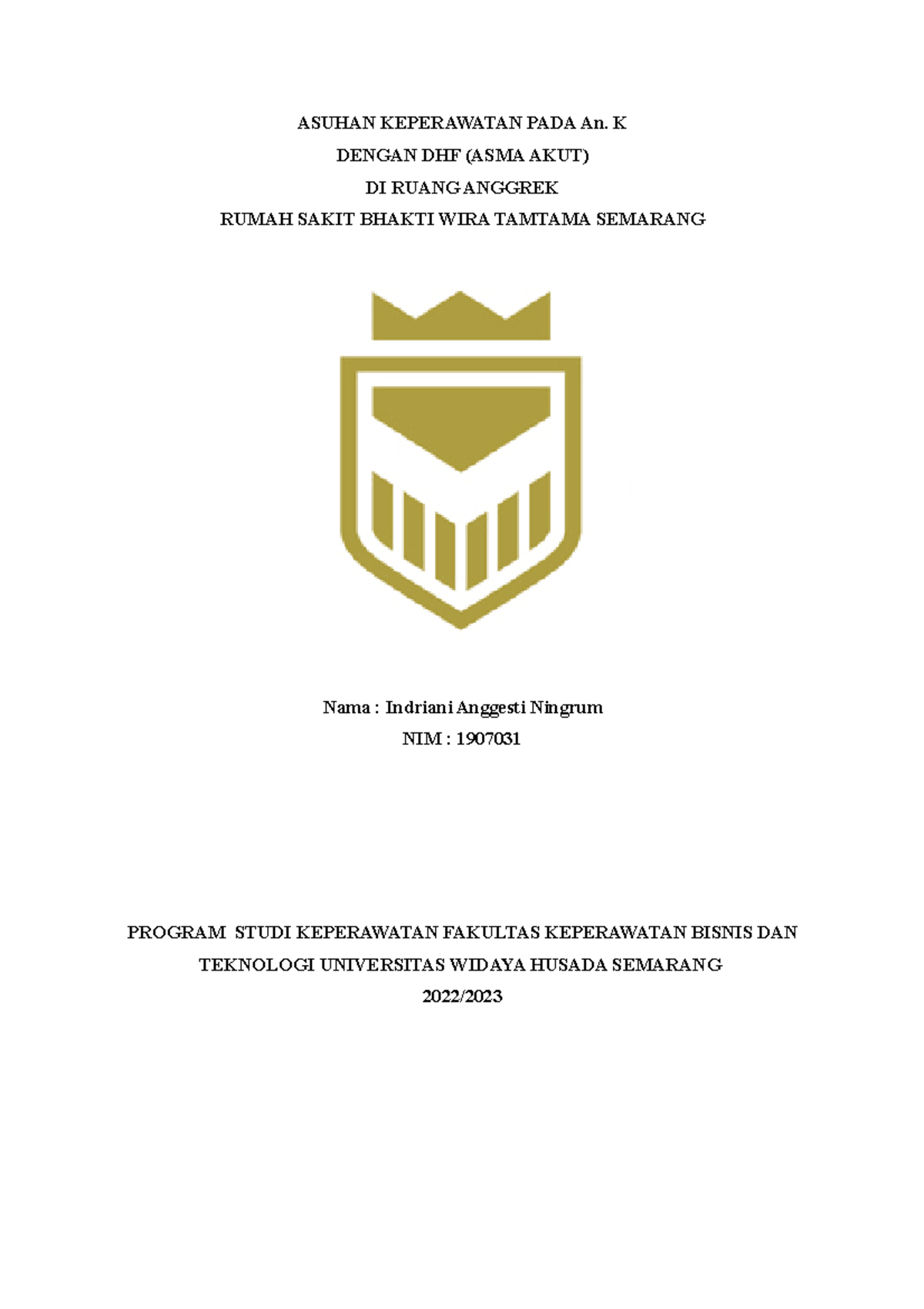 Askep ASMA AKUT Indriani - ASUHAN KEPERAWATAN PADA An. K DENGAN DHF ...