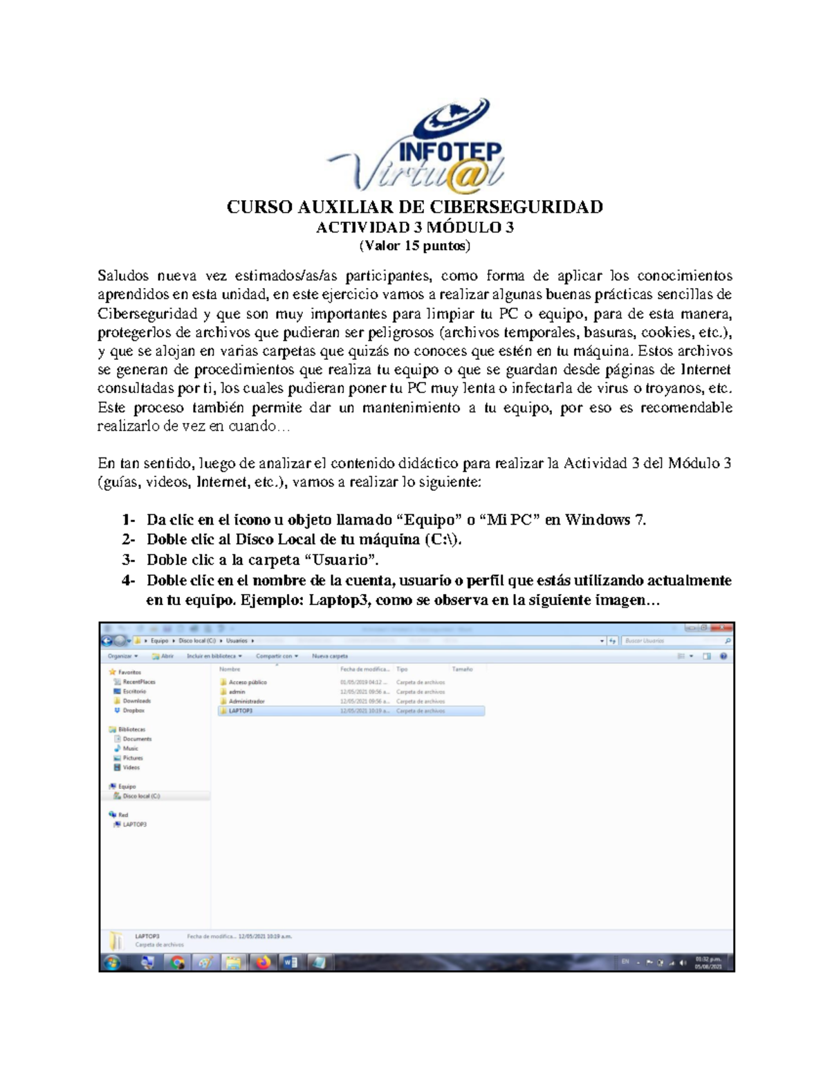 Actividad 3 Modulo 3 Win7 - CURSO AUXILIAR DE CIBERSEGURIDAD ACTIVIDAD 3 MÓDULO 3 (Valor 15 ...