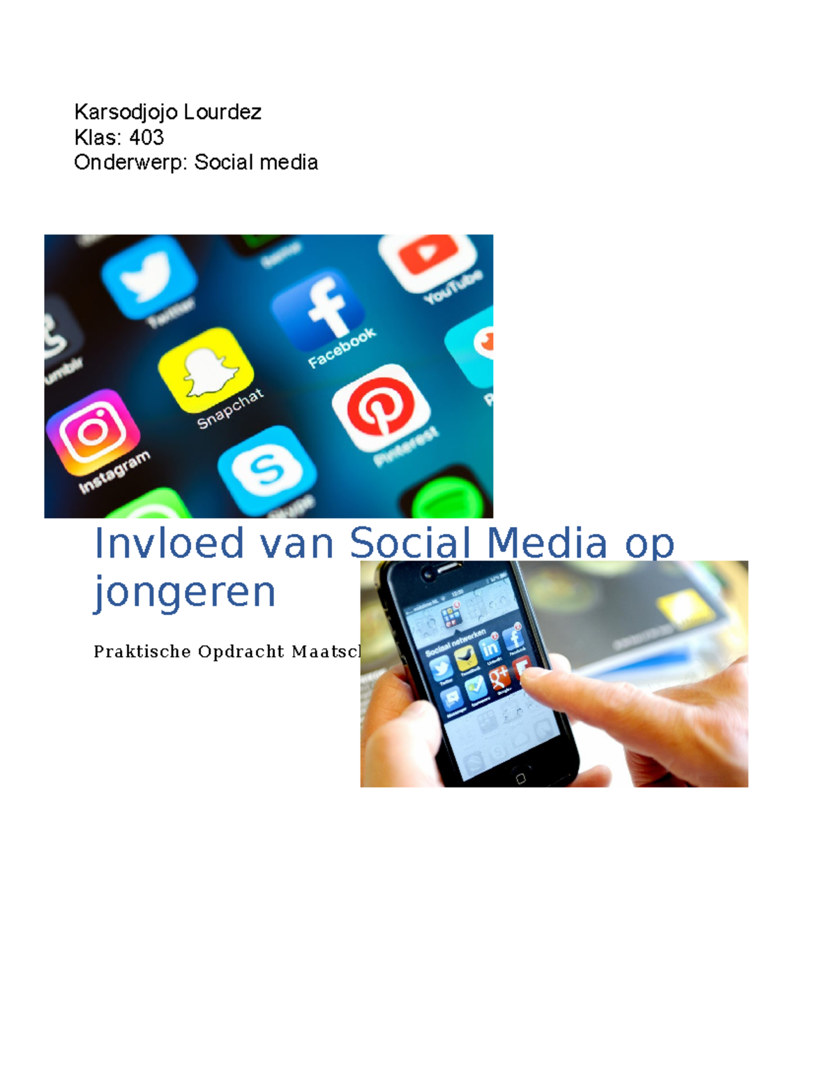 Ict verslag social media - Karsodjojo Lourdez Klas: 403 Onderwerp ...