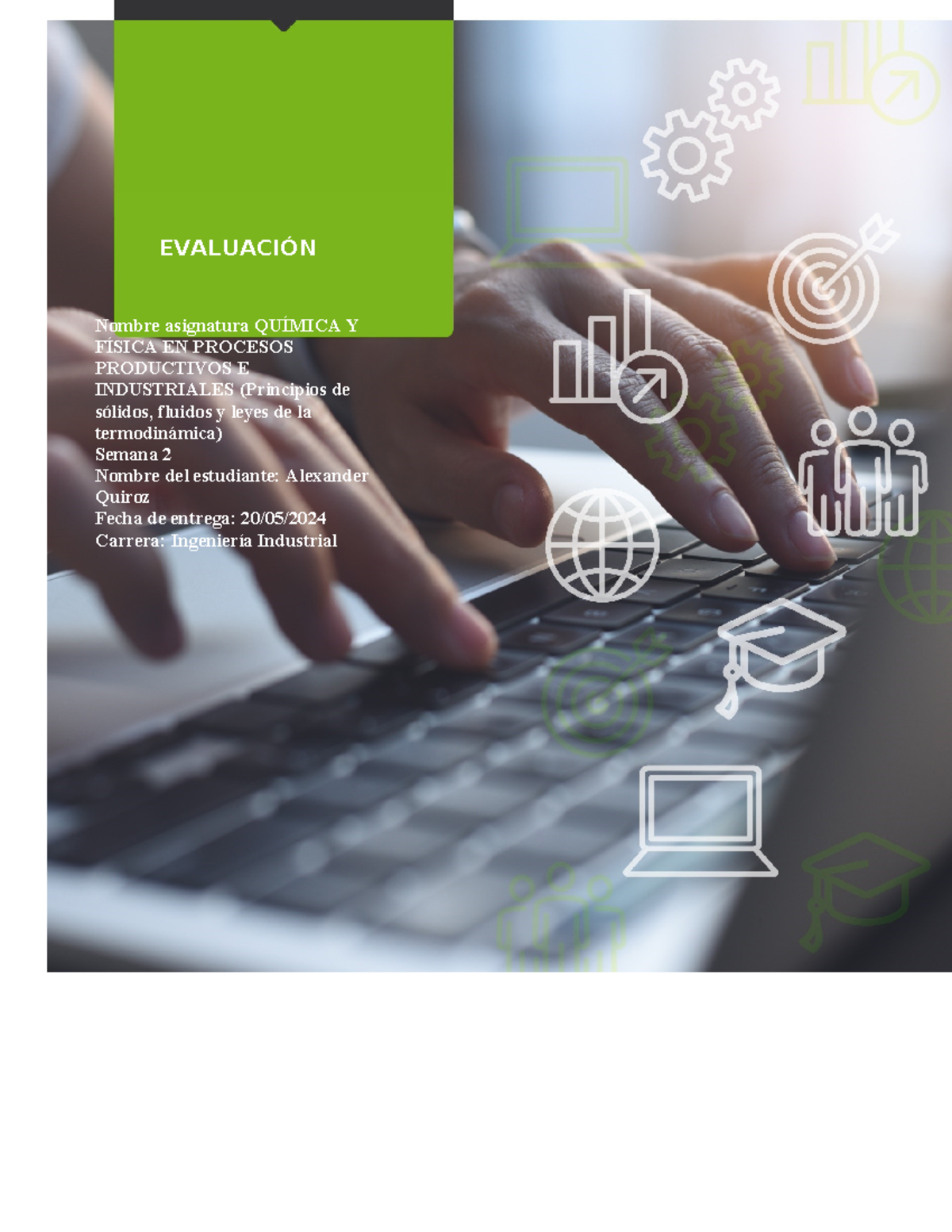 Alexander Quiroz control 2 - Nombre asignatura QUÍMICA Y FÍSICA EN ...