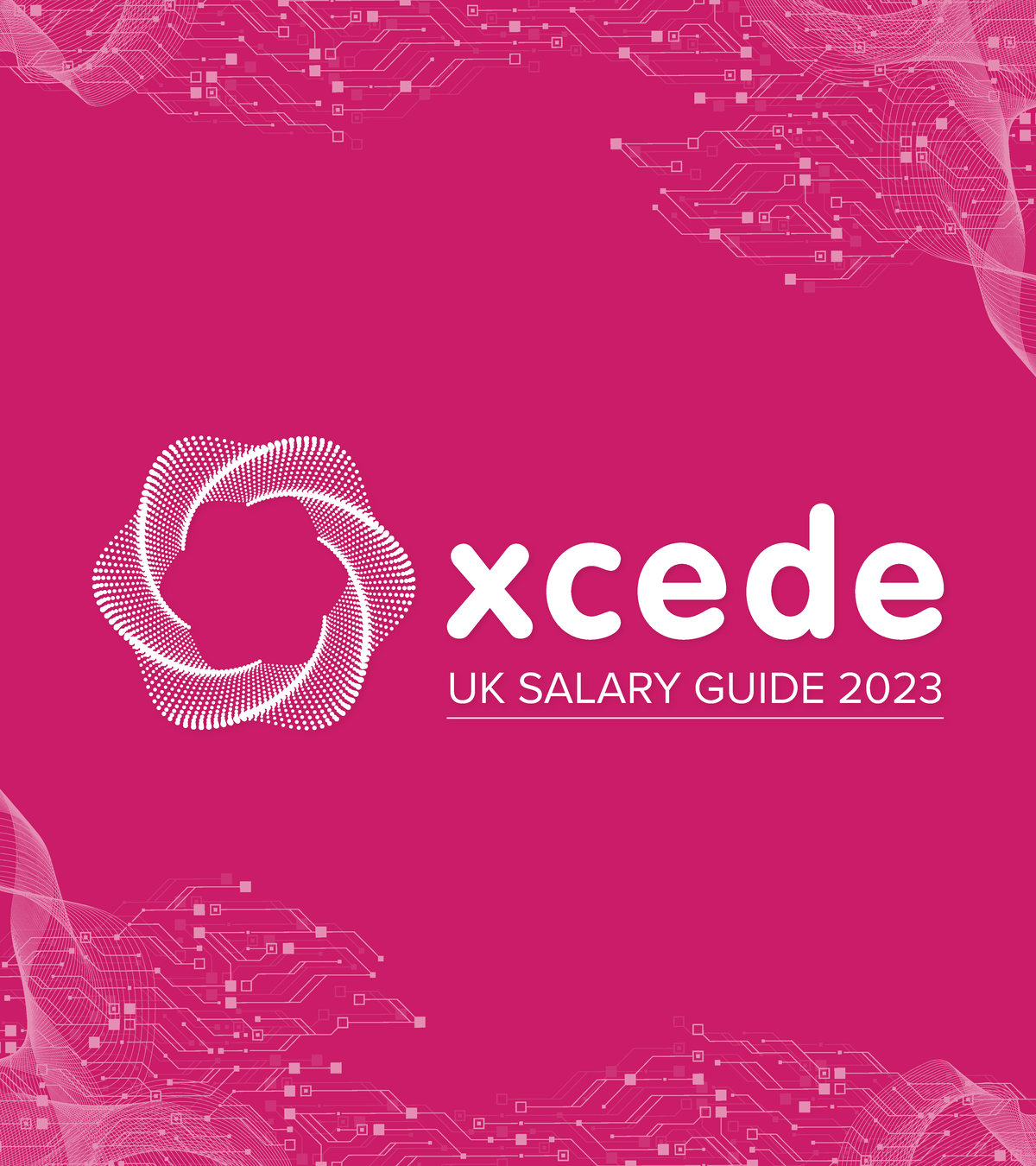 Xcede - UK Salary Guide 2023 - Final - CONTENTS About Xcede ...
