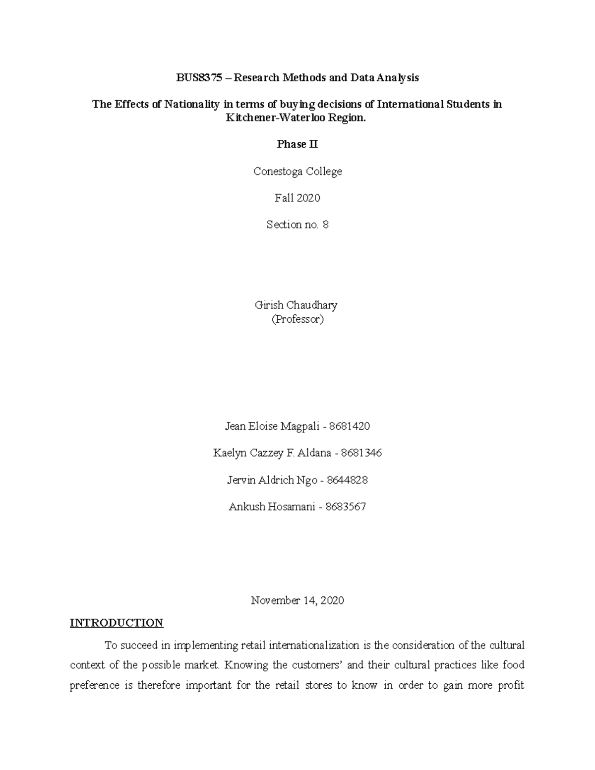Phase 2 Research - BUS8375 – Research Methods and Data Analysis The Effects of Nationality in ...