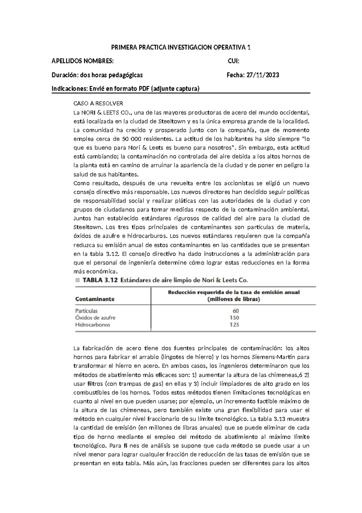 Primera Practica IO1 2023 - PRIMERA PRACTICA INVESTIGACION OPERATIVA 1 APELLIDOS NOMBRES: CUI ...
