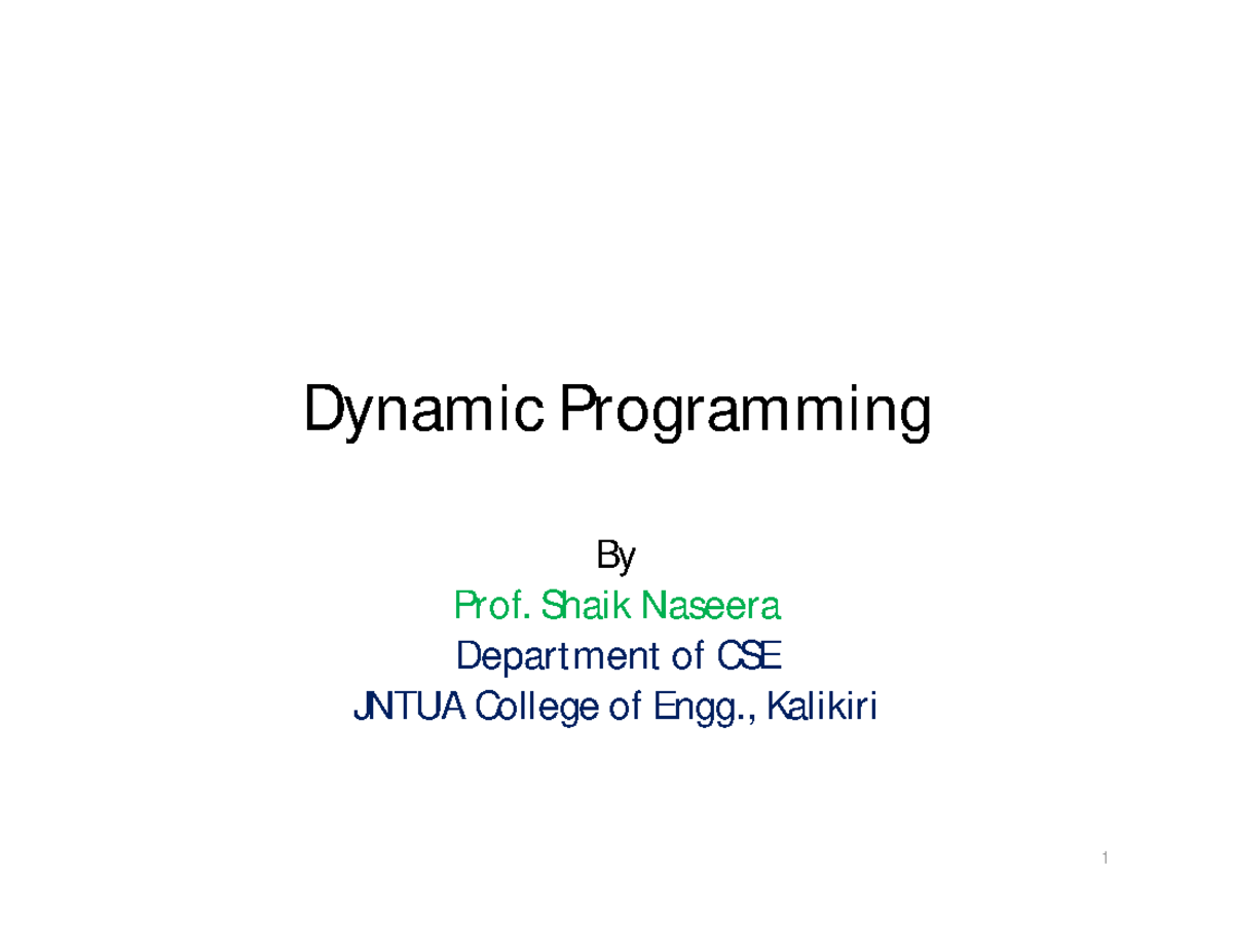 A159297626861 Dynamic Programming By Prof Shaik Naseera Department Of Cse Jntua College Of 9542