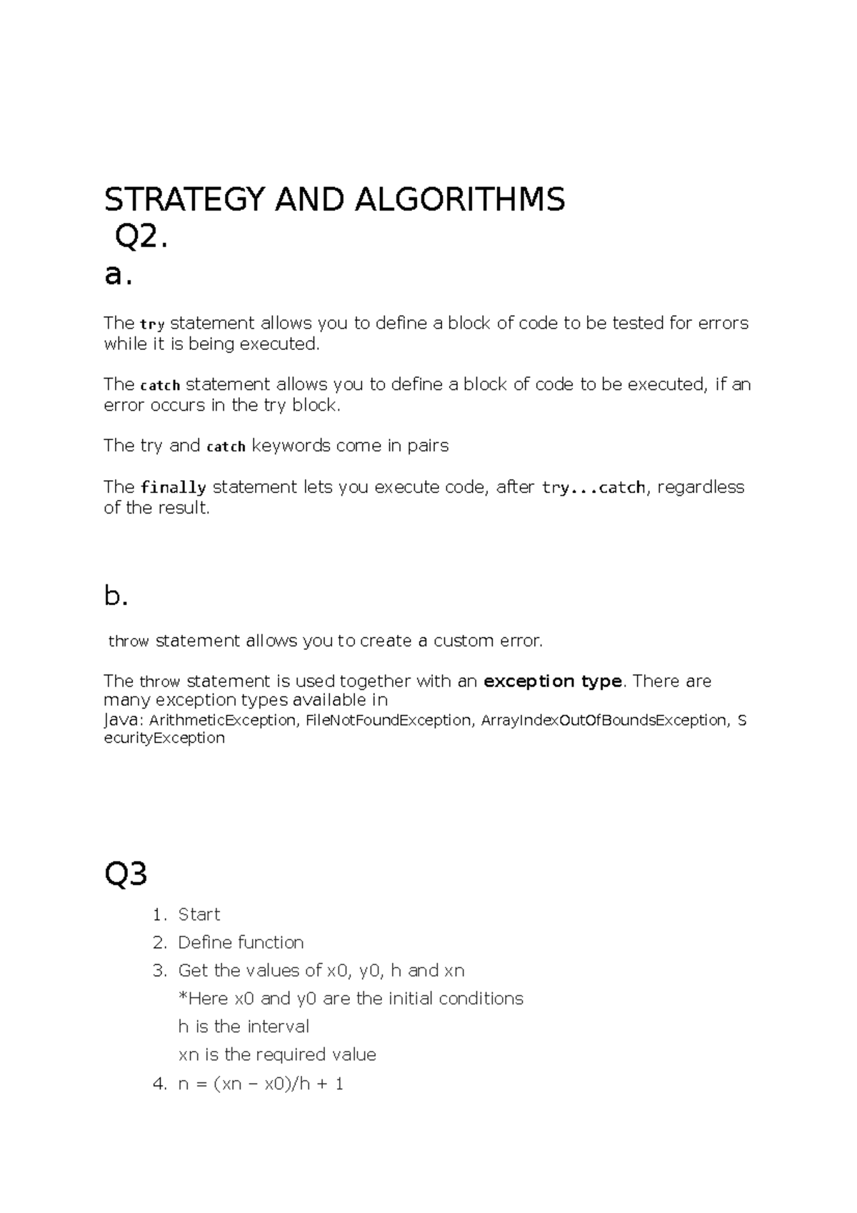 Strategy AND Algorithms - STRATEGY AND ALGORITHMS Q2. a. The try ...
