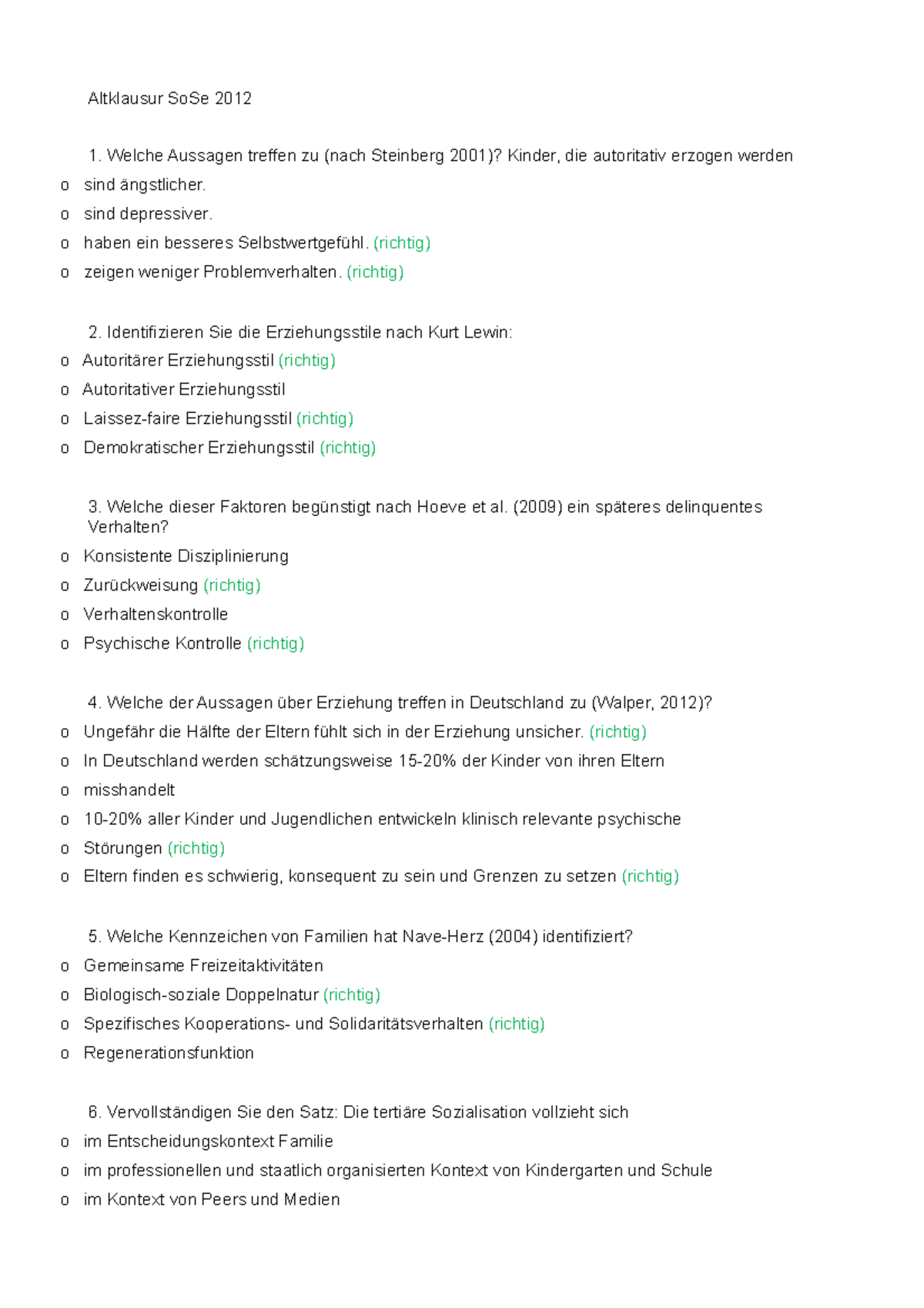 Klausur Sommersemester 2016, Fragen und Antworten - Altklausur SoSe 2012 1. Welche Aussagen ...