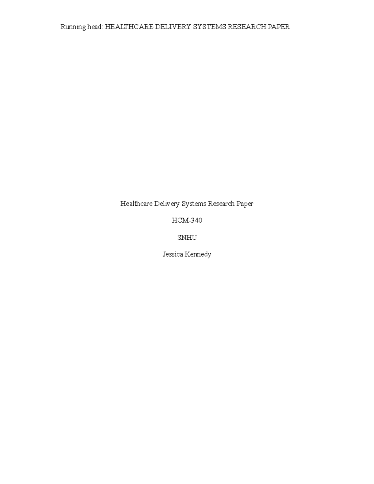 Research Paper - Running head: HEALTHCARE DELIVERY SYSTEMS RESEARCH ...