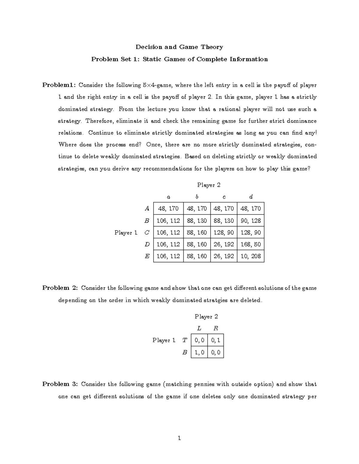 Decision and Game Theory - Problem Set 1 - Decision and Game Theory Problem Set 1: Static Games ...