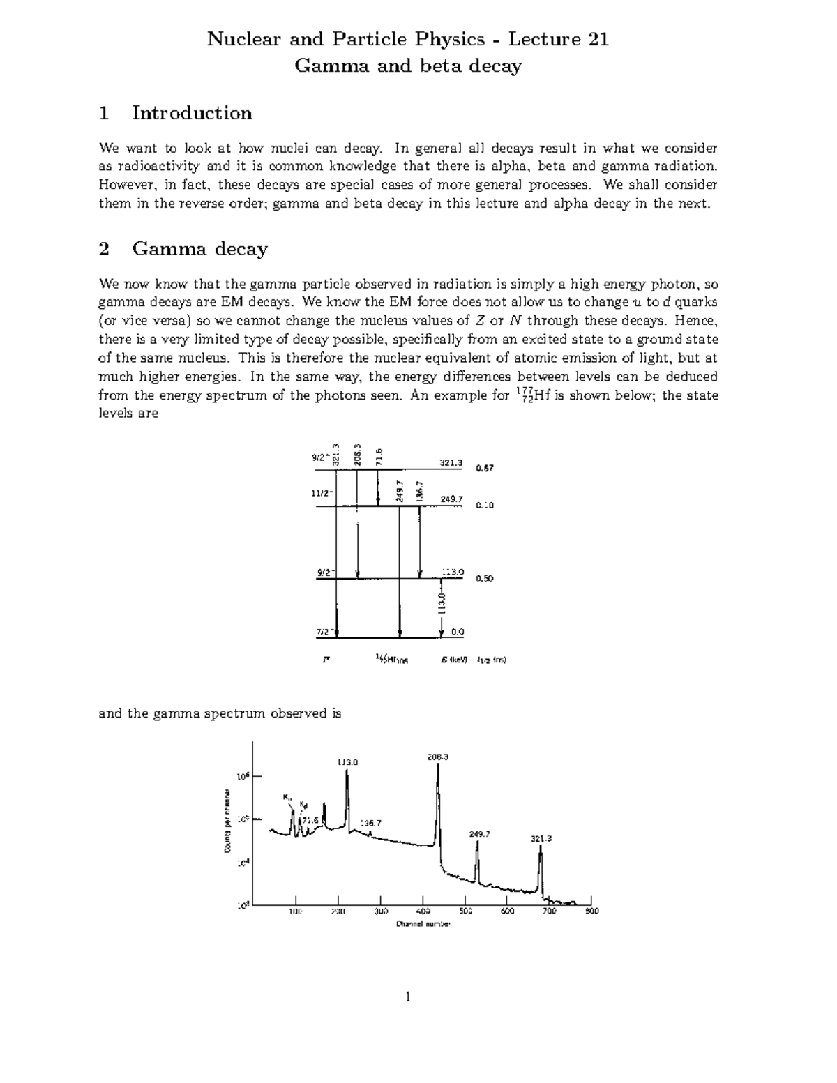 Lecture 21 - Nuclear and Particle Physics - Lecture 21 Gamma and beta decay 1 Introduction We ...