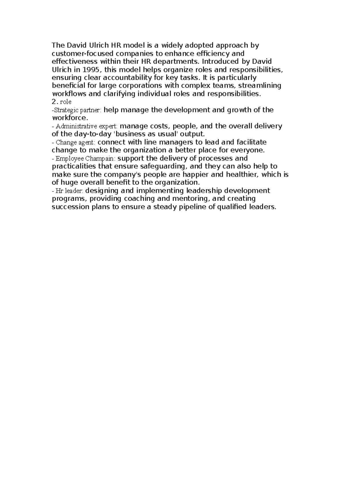 The David Ulrich HR model is a widely adopted appr - Introduced by ...