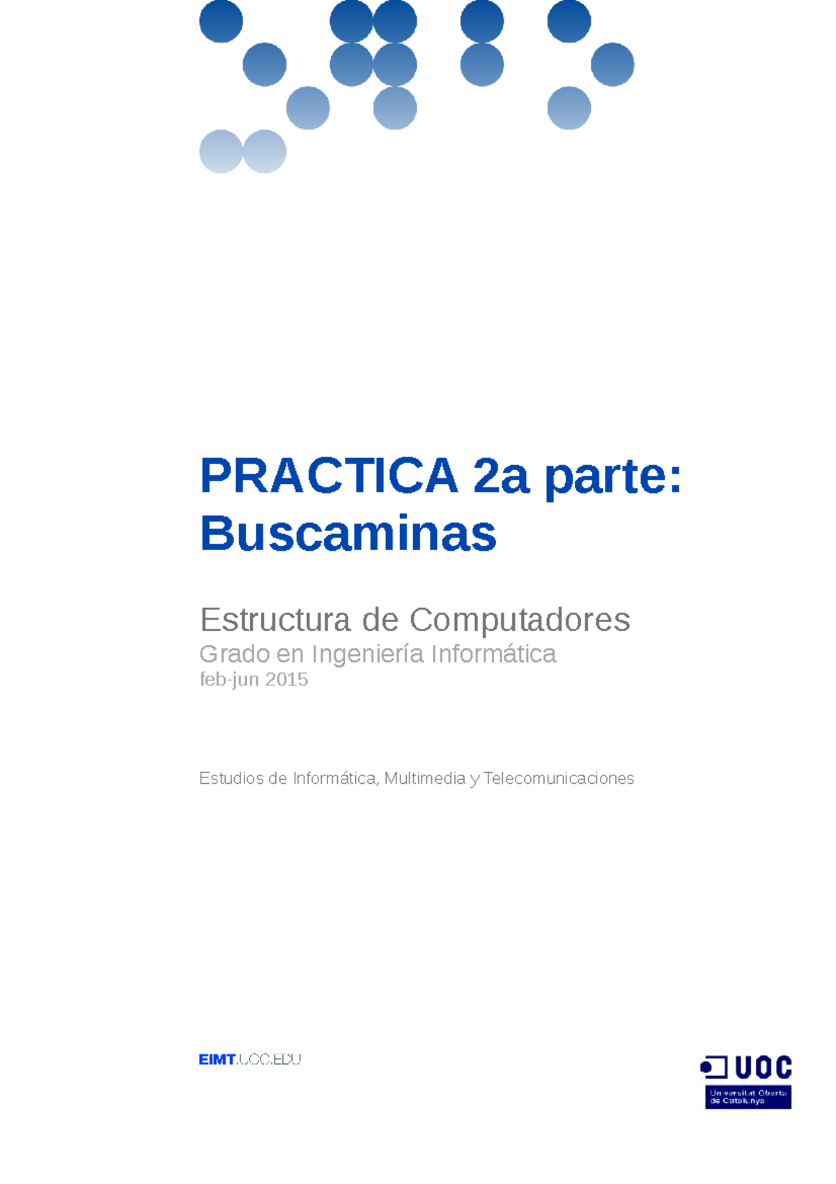 EC feb15-jun15 Practica 2a Parte (enunciado) ES - PRACTICA 2a parte: Buscaminas Estructura de ...