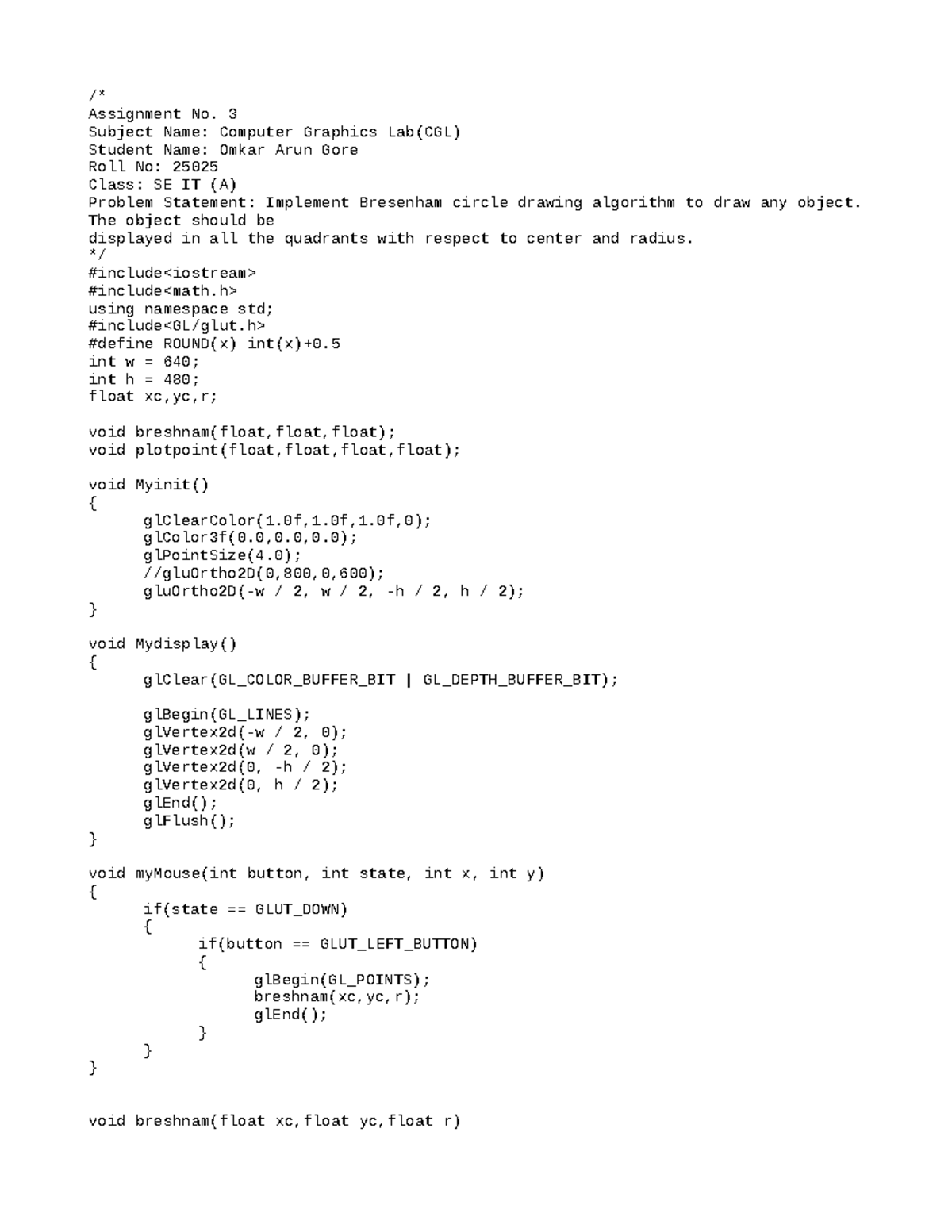 CG ASS3CODE - /* Assignment No. 3 Subject Name: Computer Graphics Lab(CGL) Student Name: Omkar ...