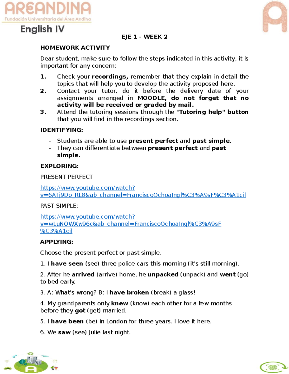 English 4 - EJE 1 - week 2 ok - EJE 1 - WEEK 2 HOMEWORK ACTIVITY Dear student, make sure to ...