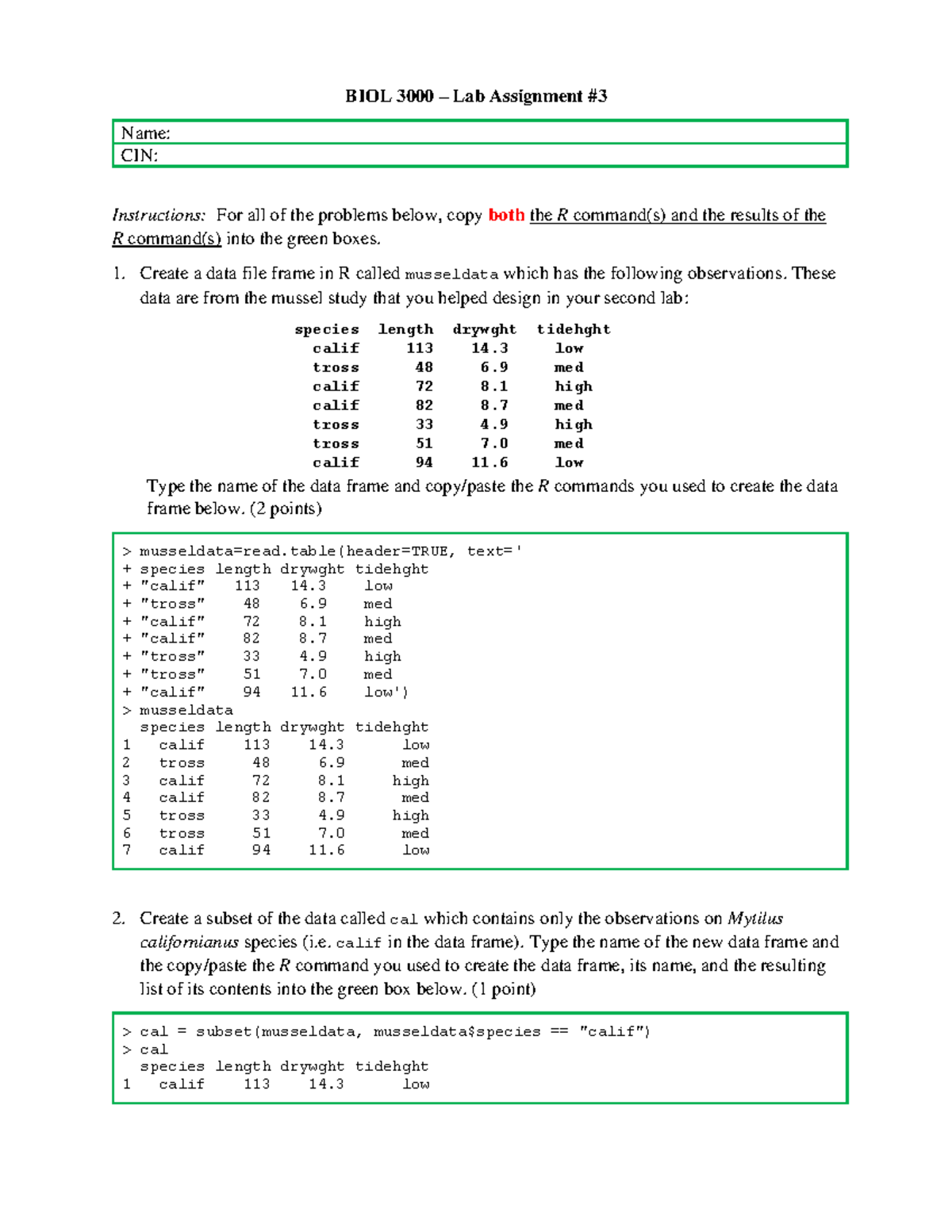 Lab Assignment 3 - 1. Create a data file frame in R called musseldata which has the following ...