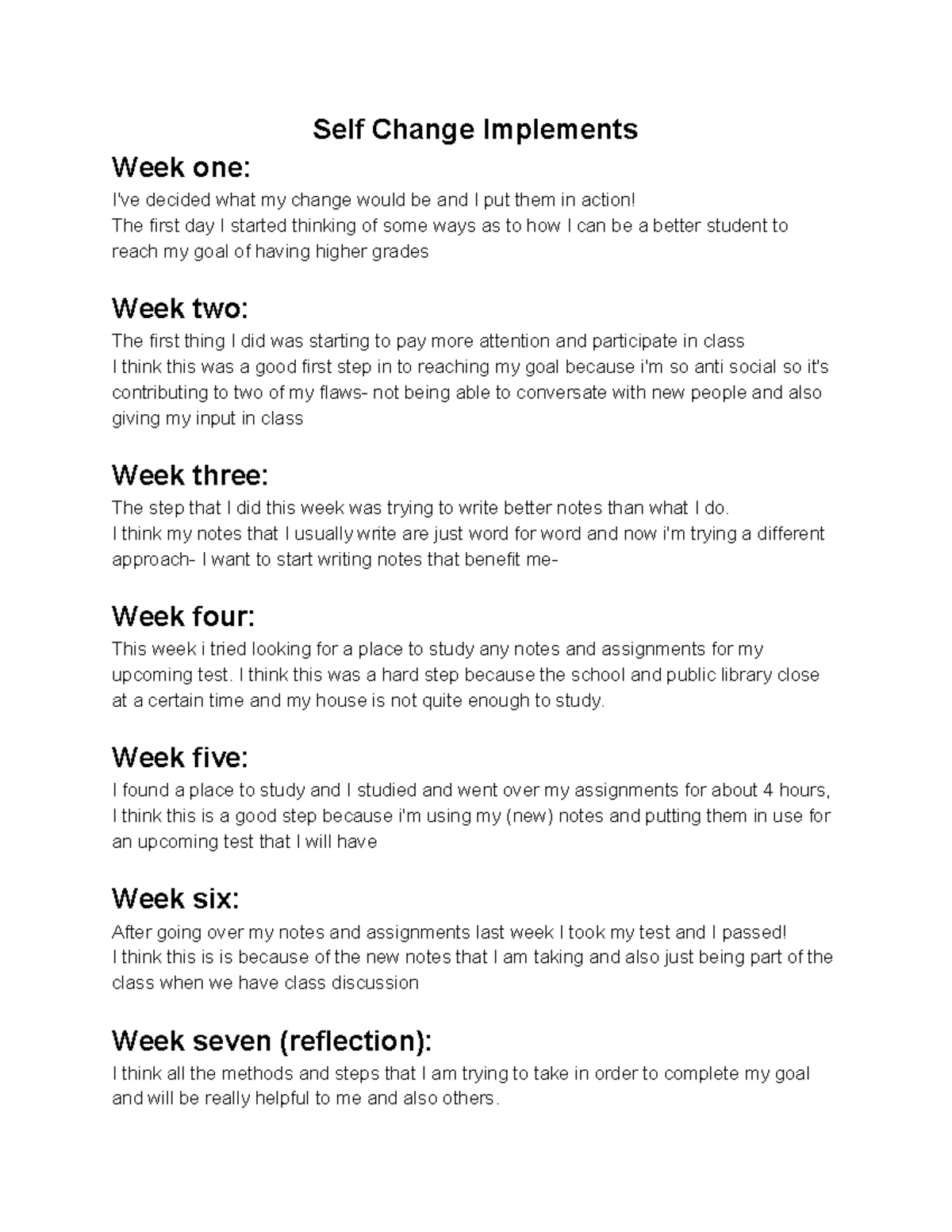 Self change implements - Self Change Implements Week one: I've decided ...
