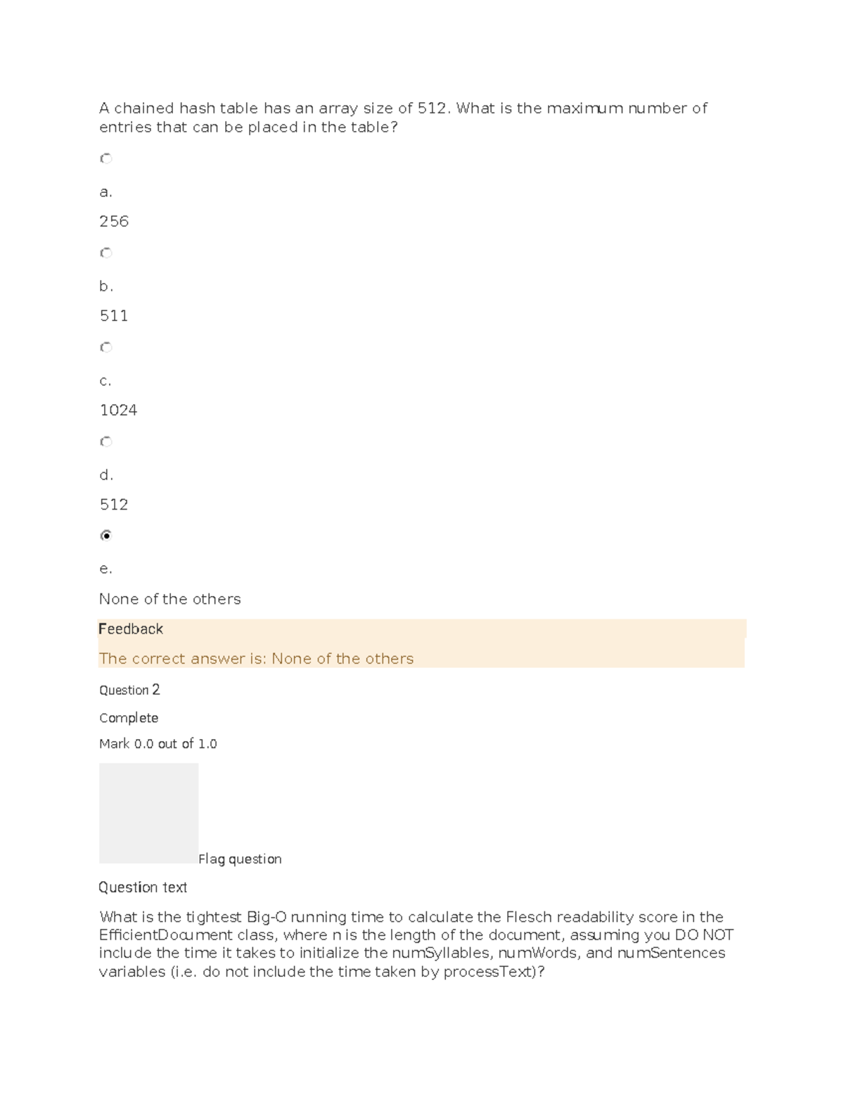 708442298 CSD Quiz 2 - Nothing - A chained hash table has an array size of 512. What is the ...
