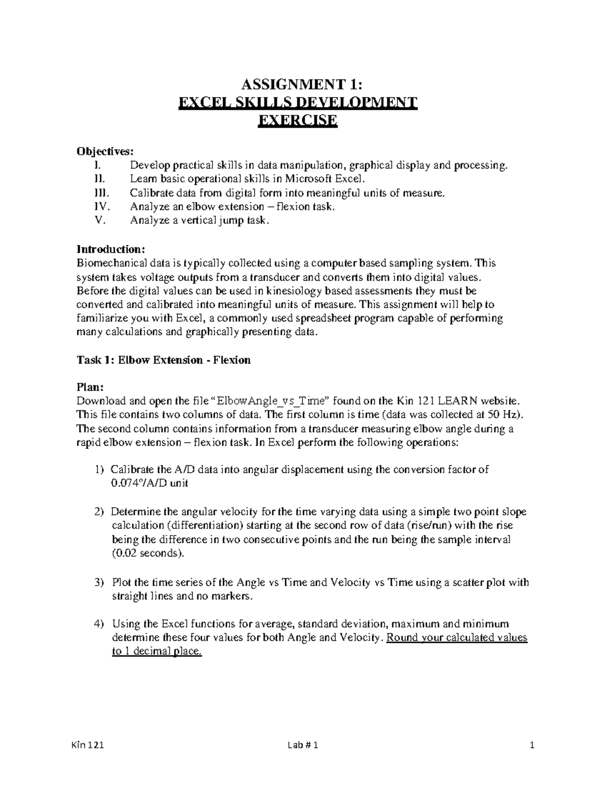 KIN121 Assign#1 - ASSIGNMENT 1: EXCEL SKILLS DEVELOPMENT EXERCISE Objectives: I. Develop ...