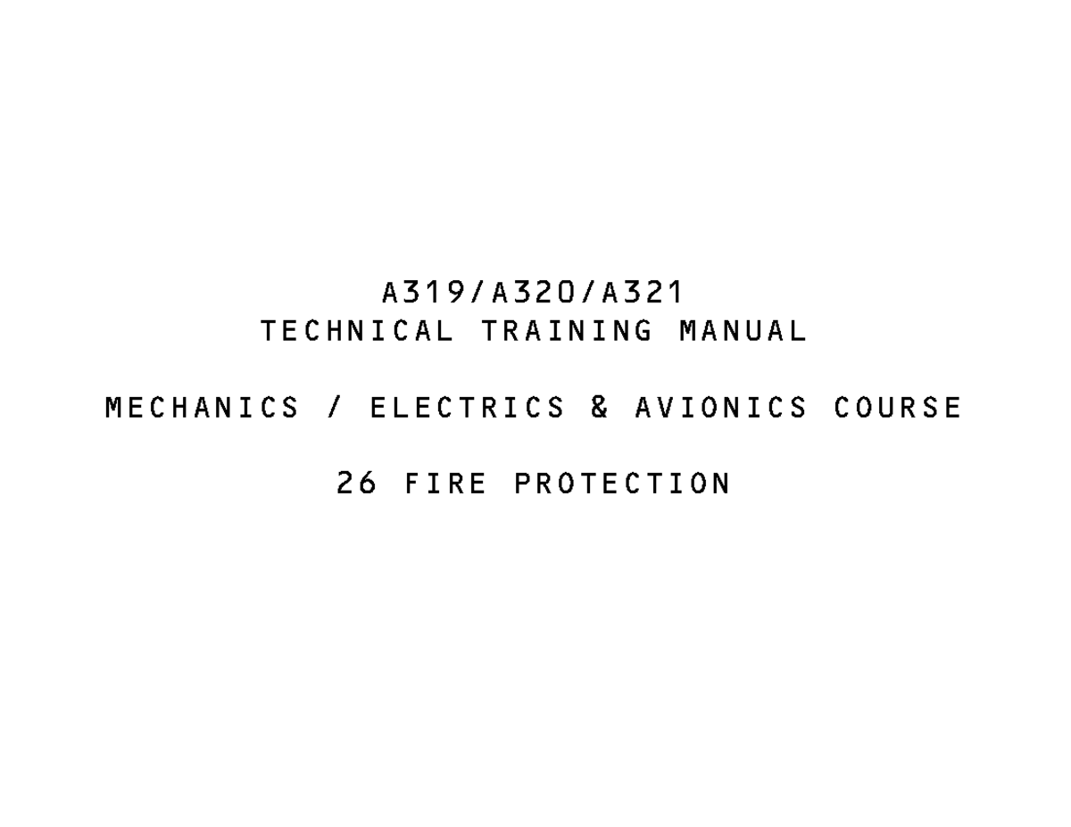 A320 ATA 26 FIRE - Fire protection - A319/A320/A TECHNICAL TRAINING ...