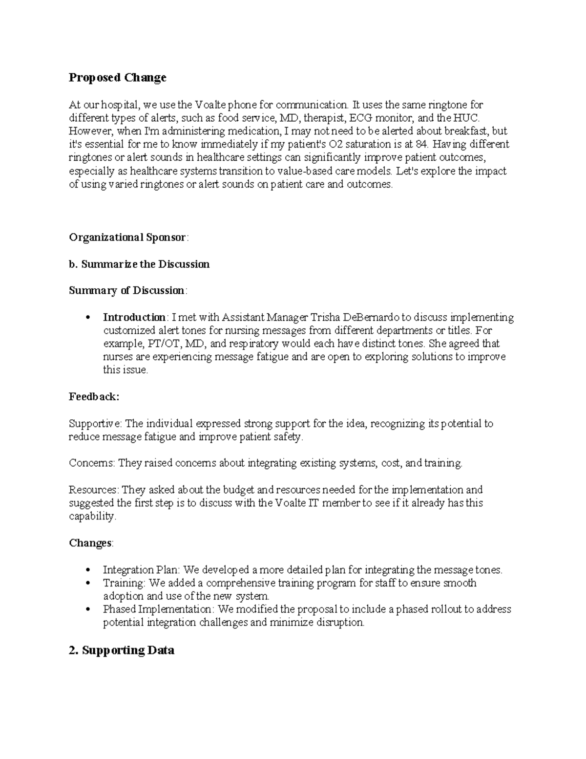 D226 - task one - Proposed Change At our hospital, we use the Voalte phone for communication. It ...