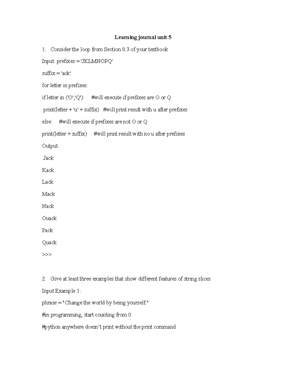 Learning journal unit 5 - " #in programming, start counting from 0 #python anywhere doesn’t ...