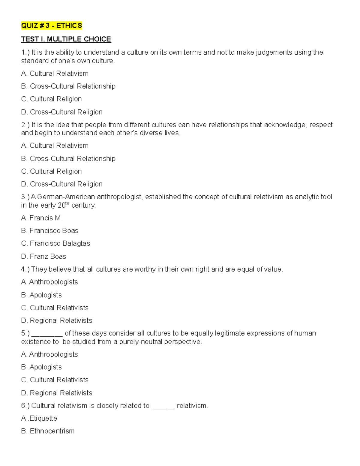 QUIZ3- Ethics - QUIZ # 3 - ETHICS TEST I. MULTIPLE CHOICE 1.) It is the ...