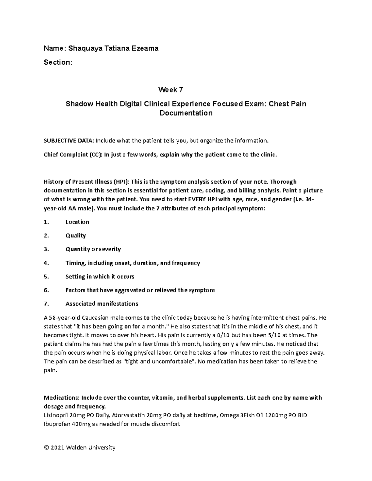 Week 7 Shadow Health Focused Chest Pain - Name: Shaquaya Tatiana Ezeama ...