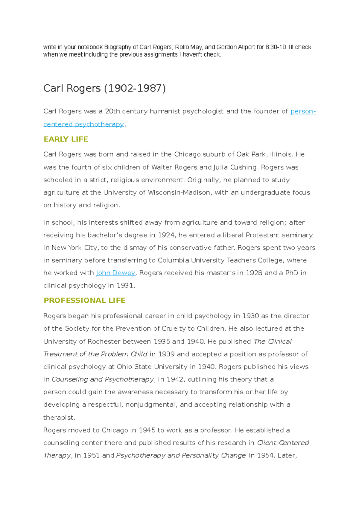 Carl Rogers - this is autobighorahy of him - write in your notebook ...