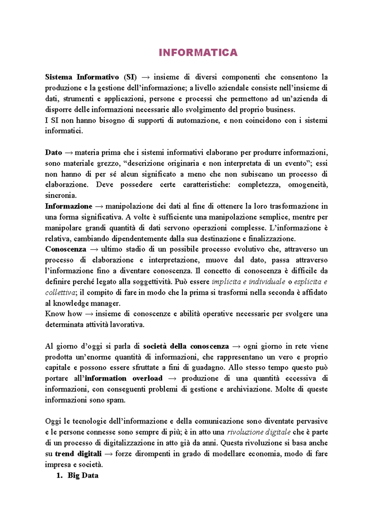 Esame di informatica, prof.ssa Longo - INFORMATICA Sistema Informativo (SI) → insieme di diversi ...