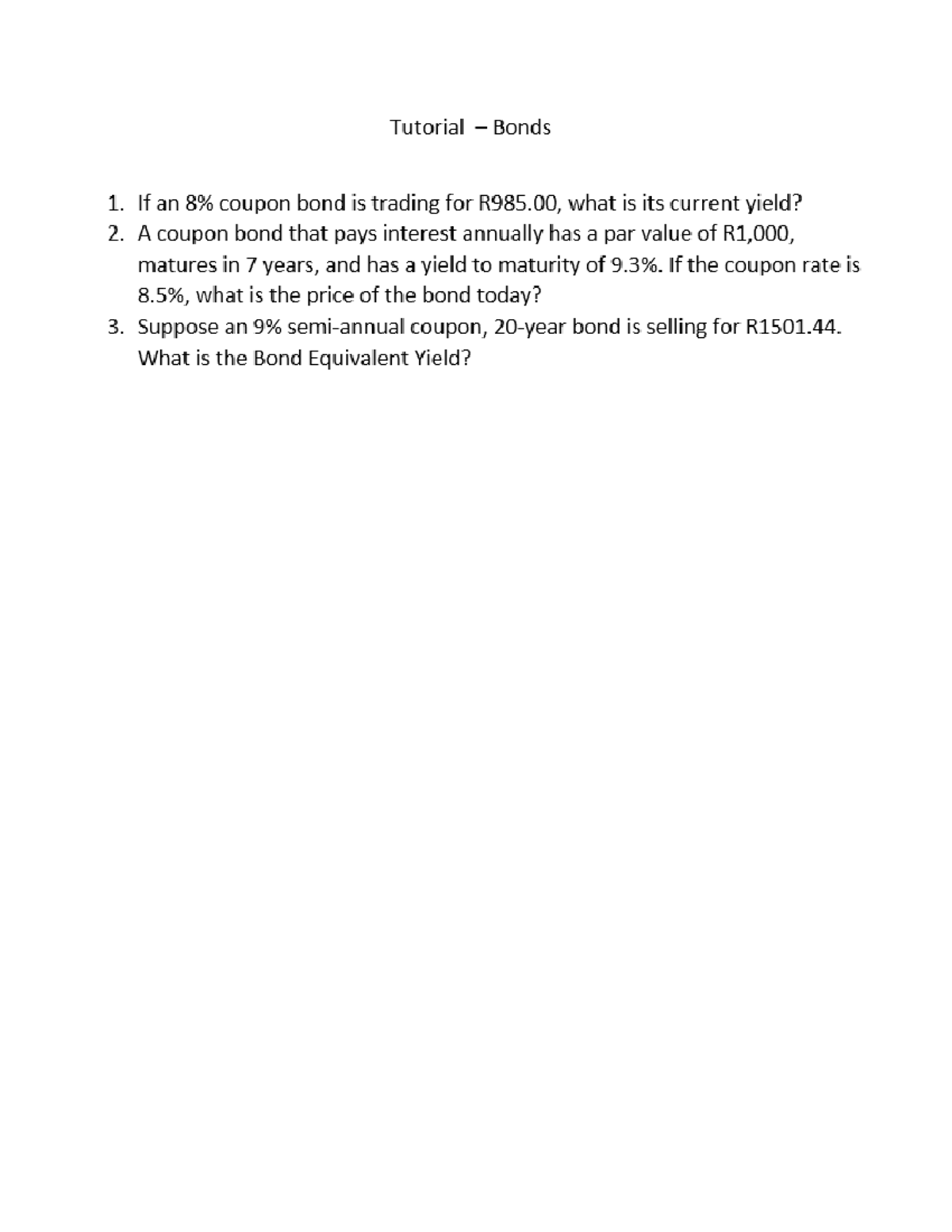 Tutorial - Bonds - Tutorial Bonds 1. If an coupon bond is trading for ...