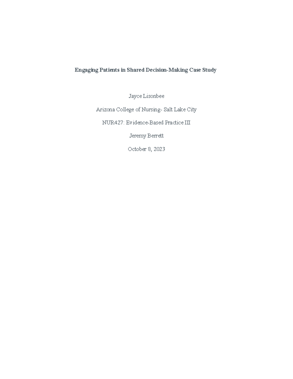 EBP Shared Decision Making CASE Study 3 - Engaging Patients in Shared Decision-Making Case Study ...