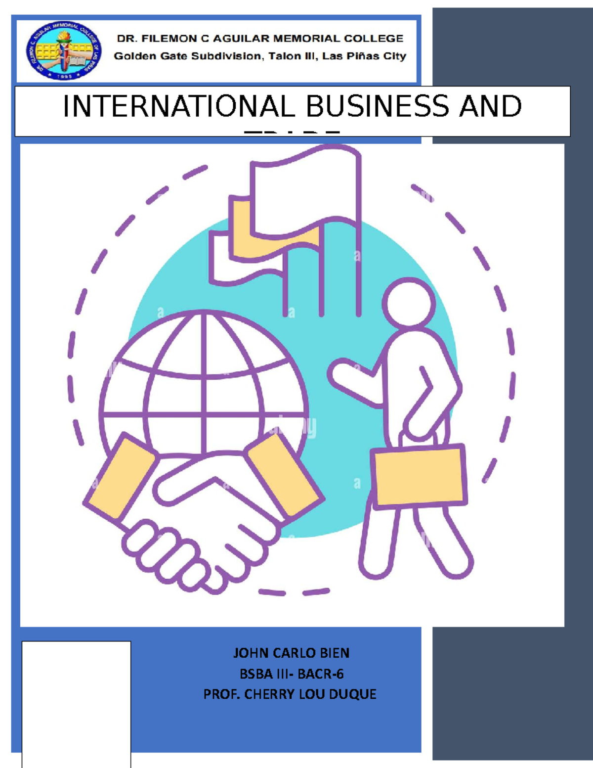 BIEN-JOHN- Carlo BSBA3-5 FINP-6 - q INTERNATIONAL BUSINESS ANDq TRADE ...