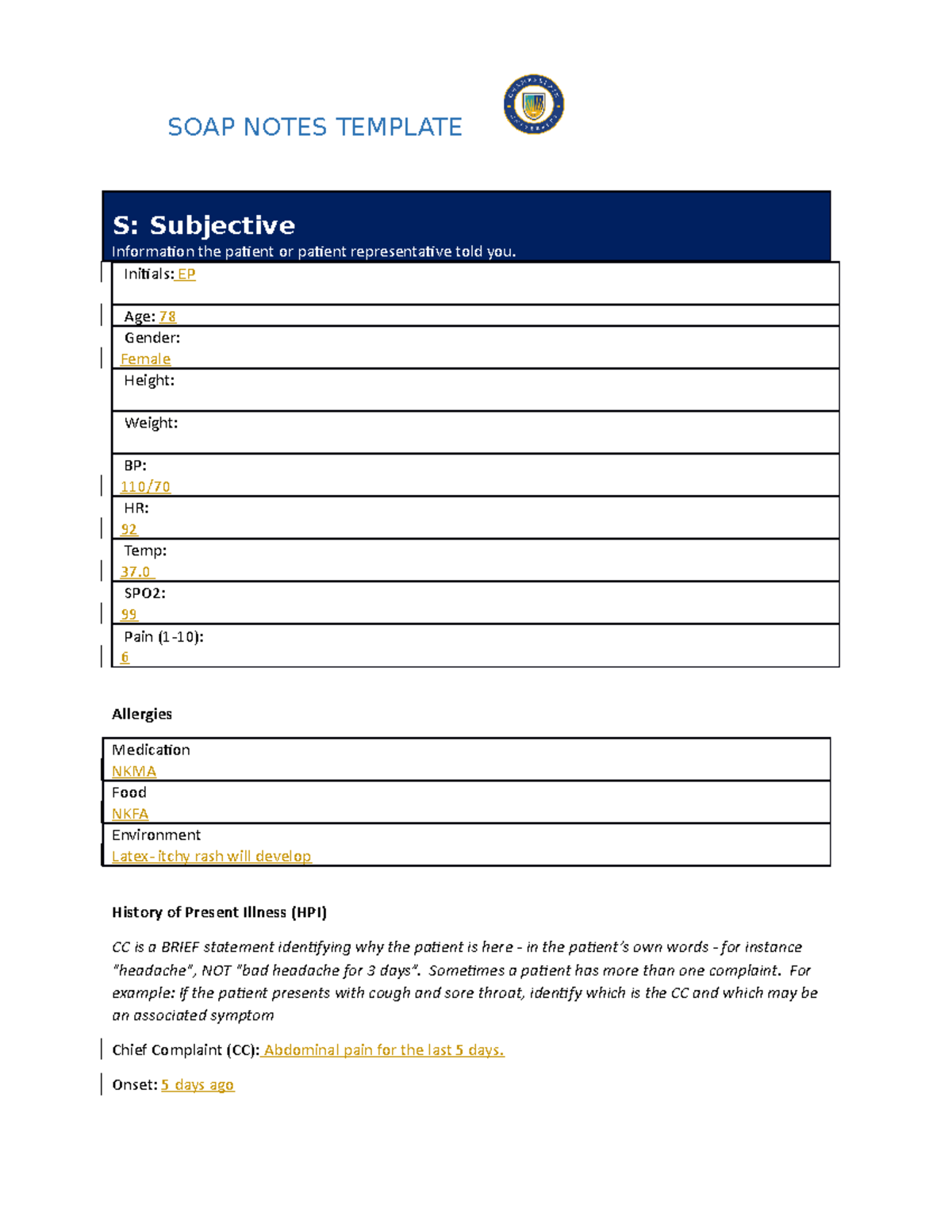 Week 5 soap note - SOAP NOTE - S: Subjective Information the patient or ...