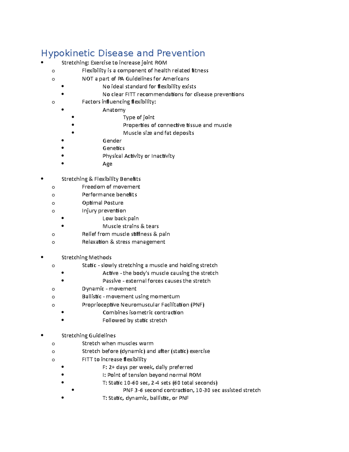 Hypokinetic Disease and Prevention - o Sedentary - any walking behavior