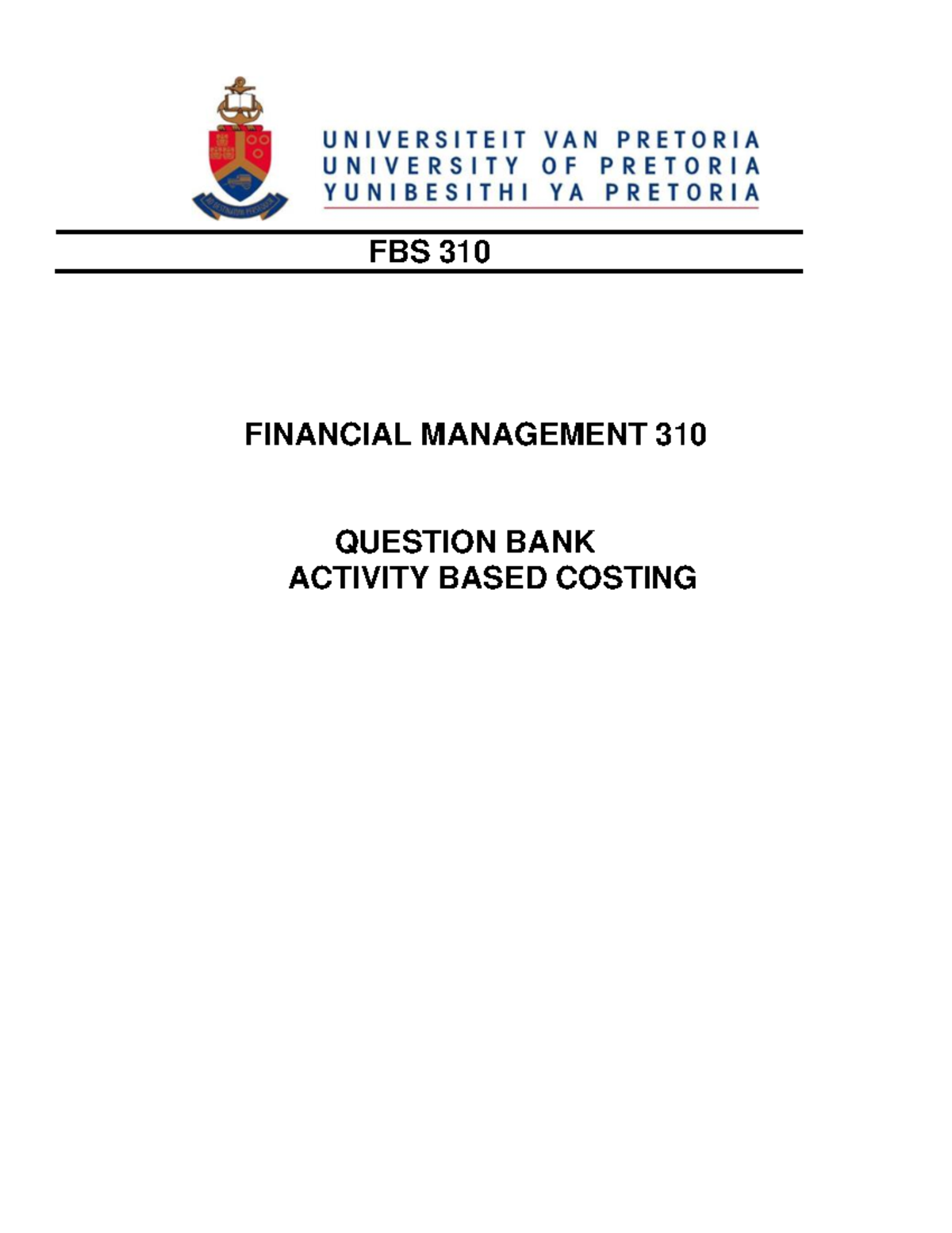 FBS310 2024 ABC Question Bank copy - FBS 310 FINANCIAL MANAGEMENT 310 ...