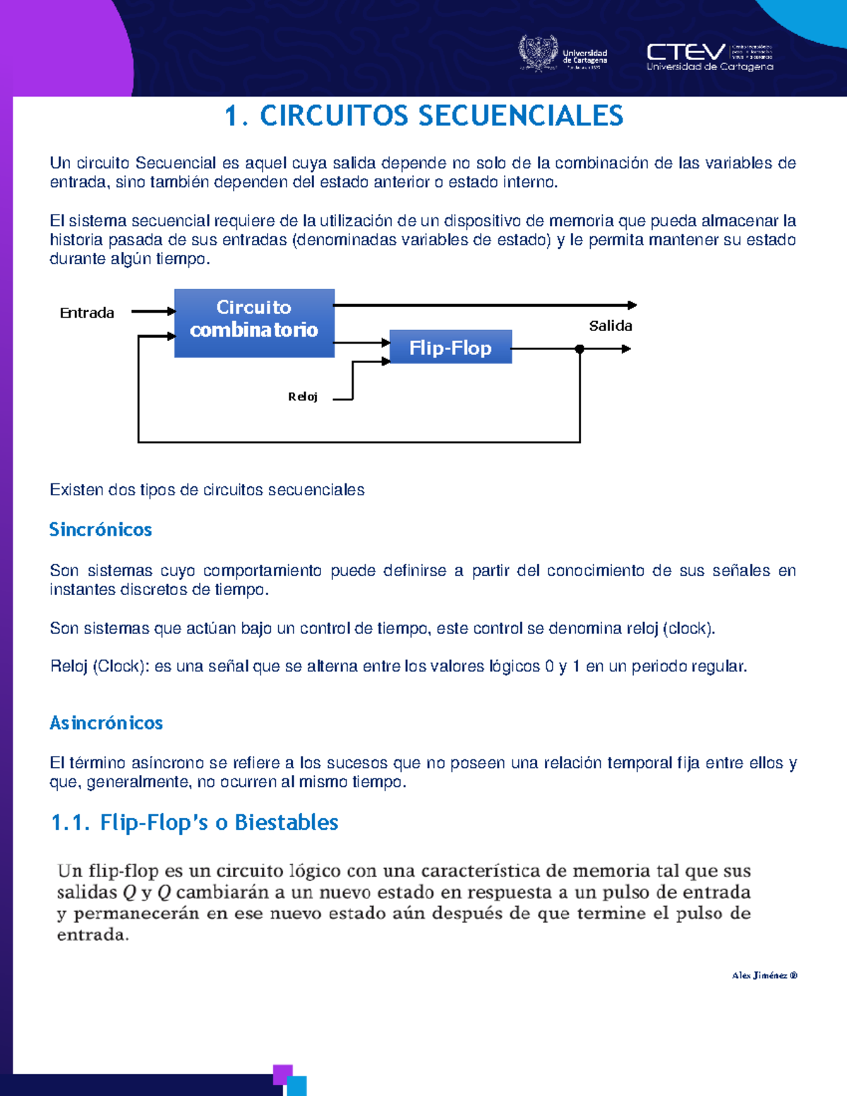 Circuitos Secuenciales - 1. CIRCUITOS SECUENCIALES Un circuito Secuencial es aquel cuya salida ...