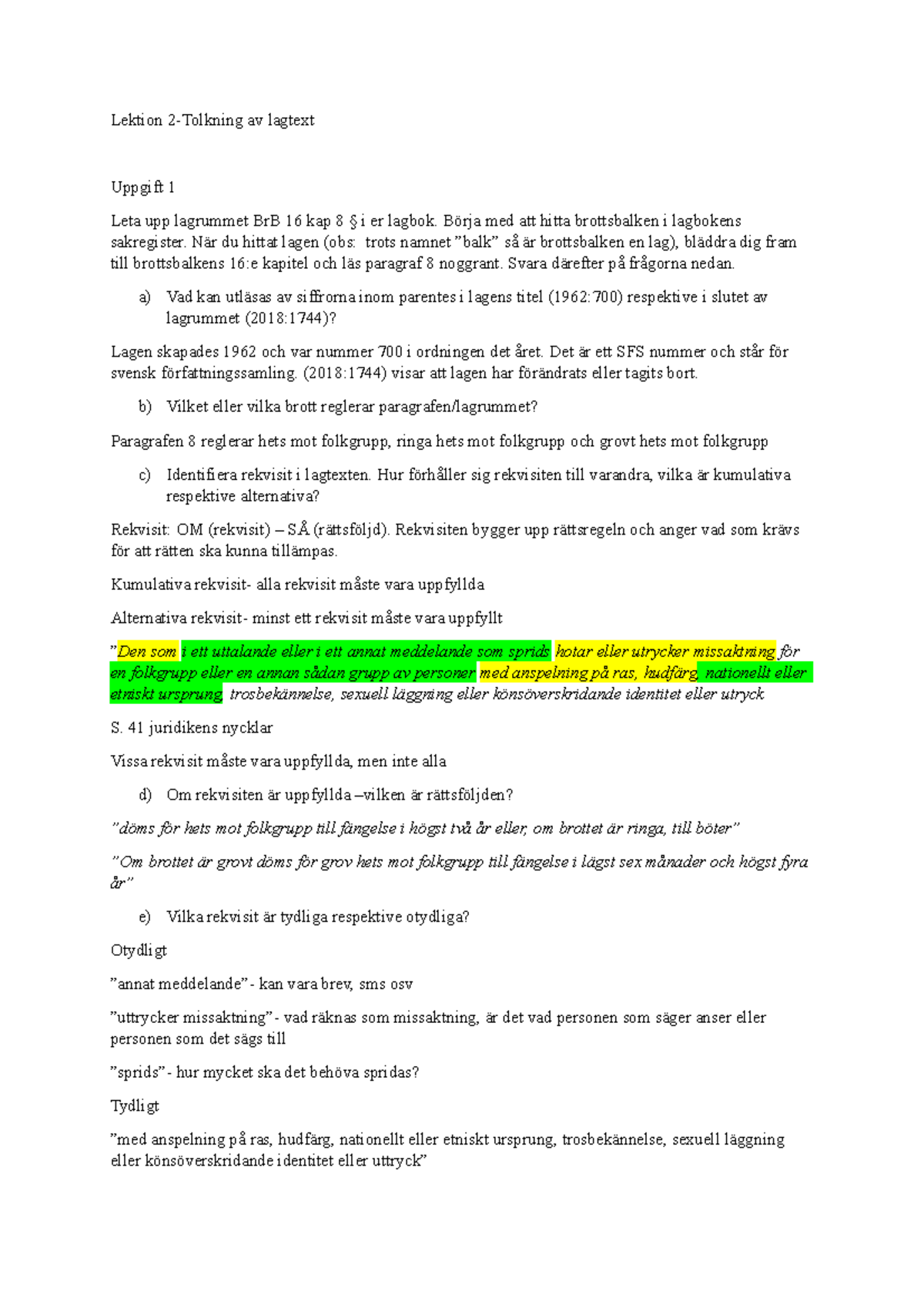 Lektion 2-Tolkning av lagtext - Lektion 2-Tolkning av lagtext Uppgift 1 Leta upp lagrummet BrB ...