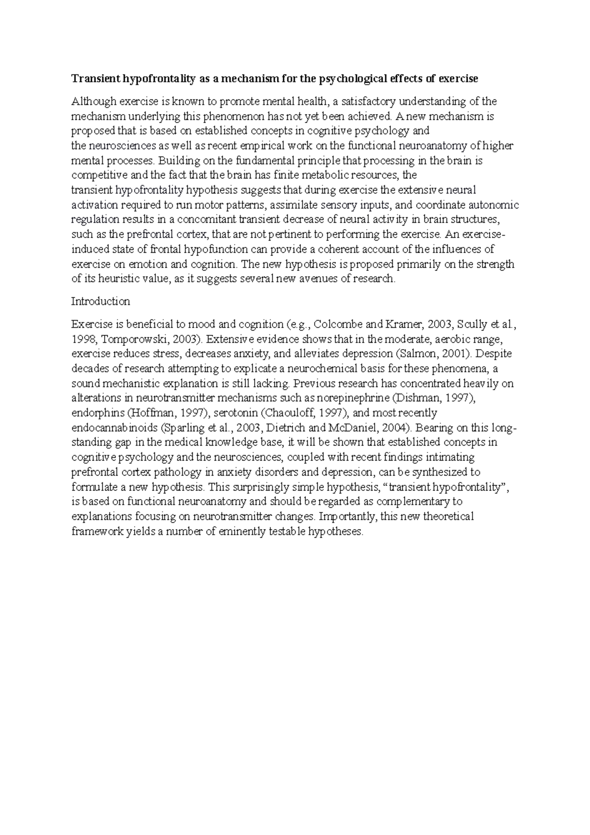 Transient hypofrontality as a mechanism for the psychological effects ...