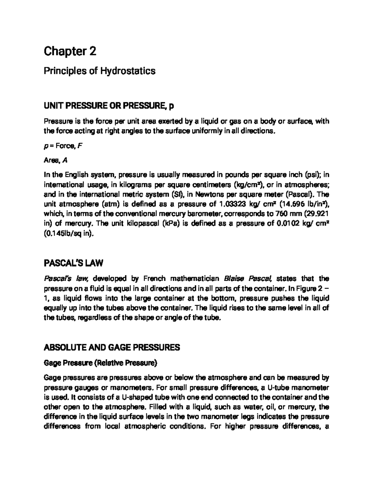 Chapter 2 Principles of Hydrostatics - p = Force,F Area,A In the English system, pressure is ...