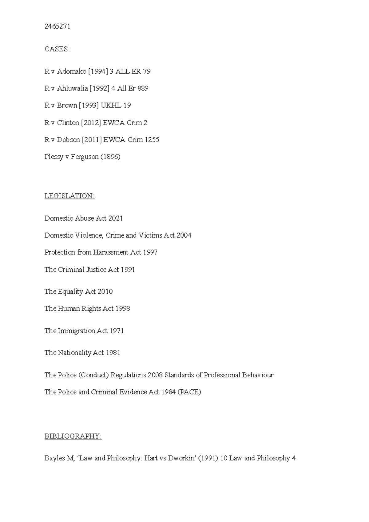 2465271- Bibliography - CASES: R v Adomako [1994] 3 ALL ER 79 R v ...