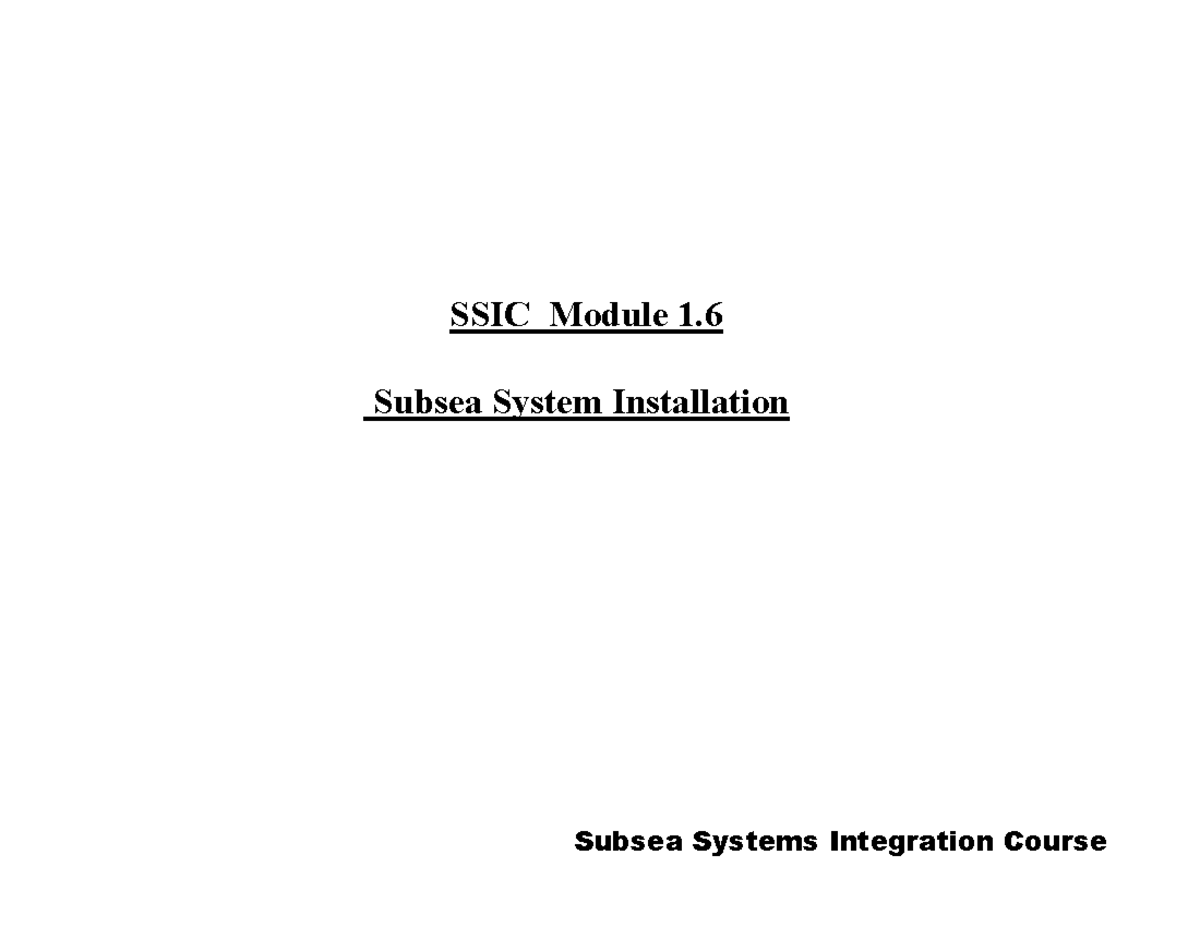 Module 1 - Subsea System Installation - SSIC Module 1. Subsea System Installation Module ...