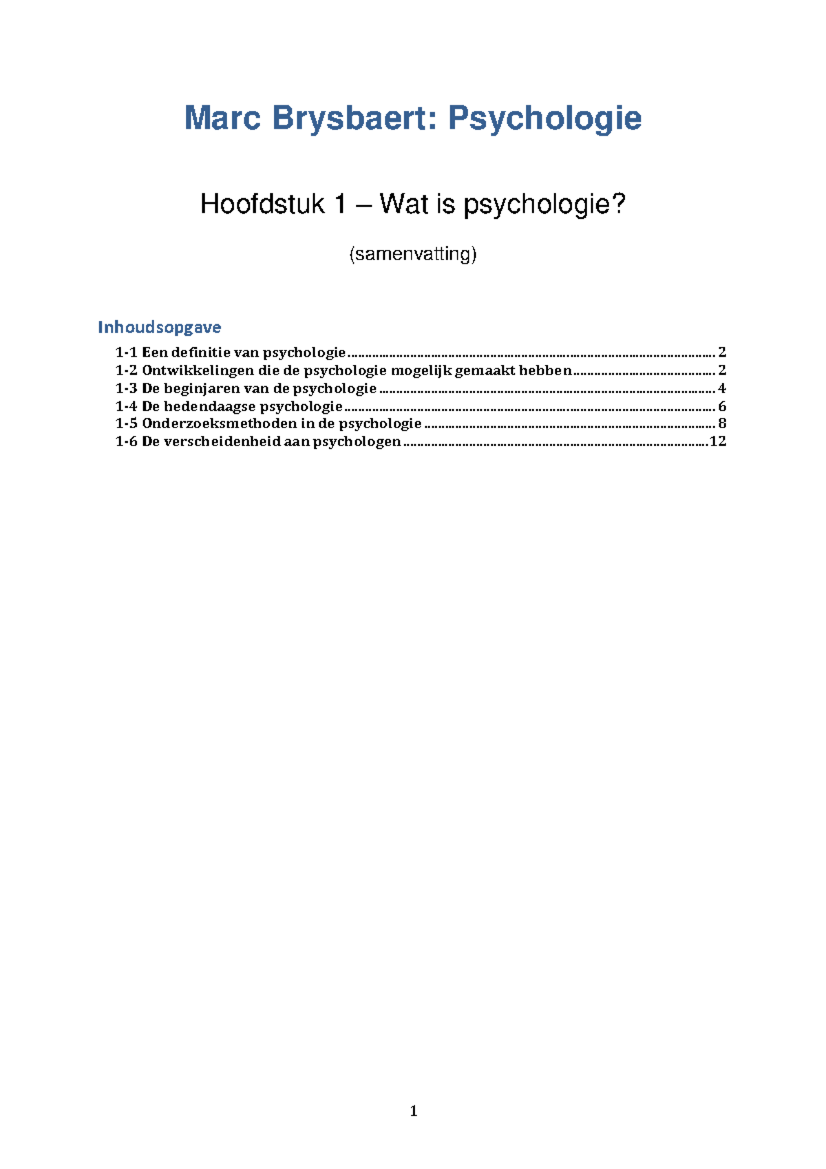 Samenvatting Psychologie Marc Brysbaert - samenvatting van hoofdstuk 1 ...