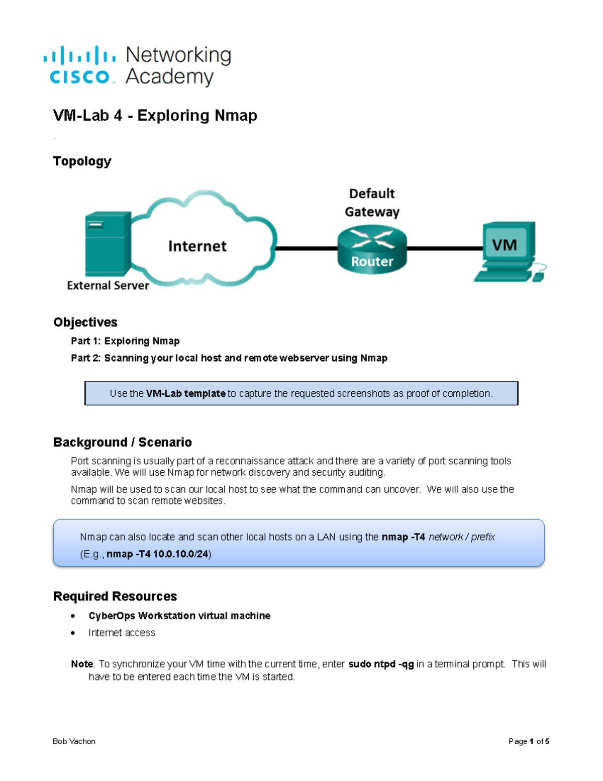 VM-Lab 4 - Exploring N - Lab4 - . Topology Objectives Part 1: Exploring Nmap Part 2: Scanning ...