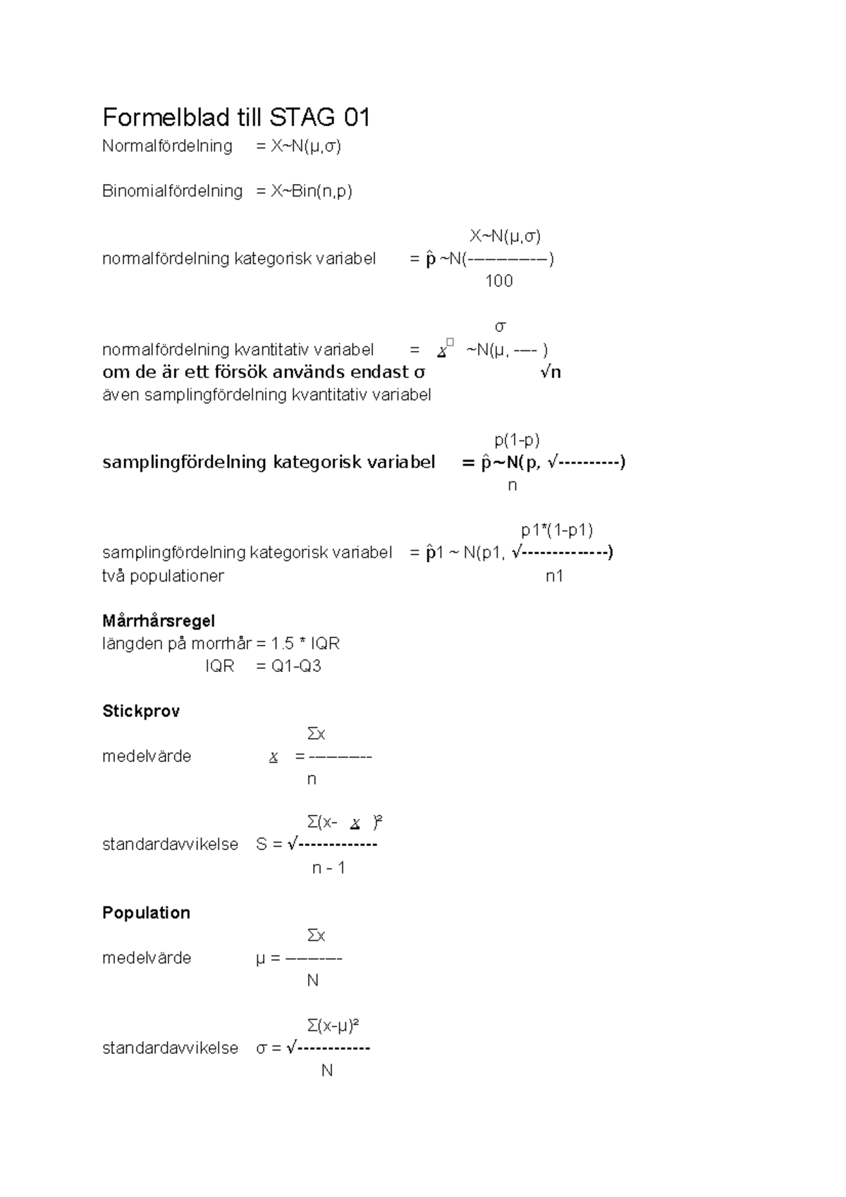 Formelblad - x − x kvantitativa variabler Z = - Sx x-μ normalfördelning ...