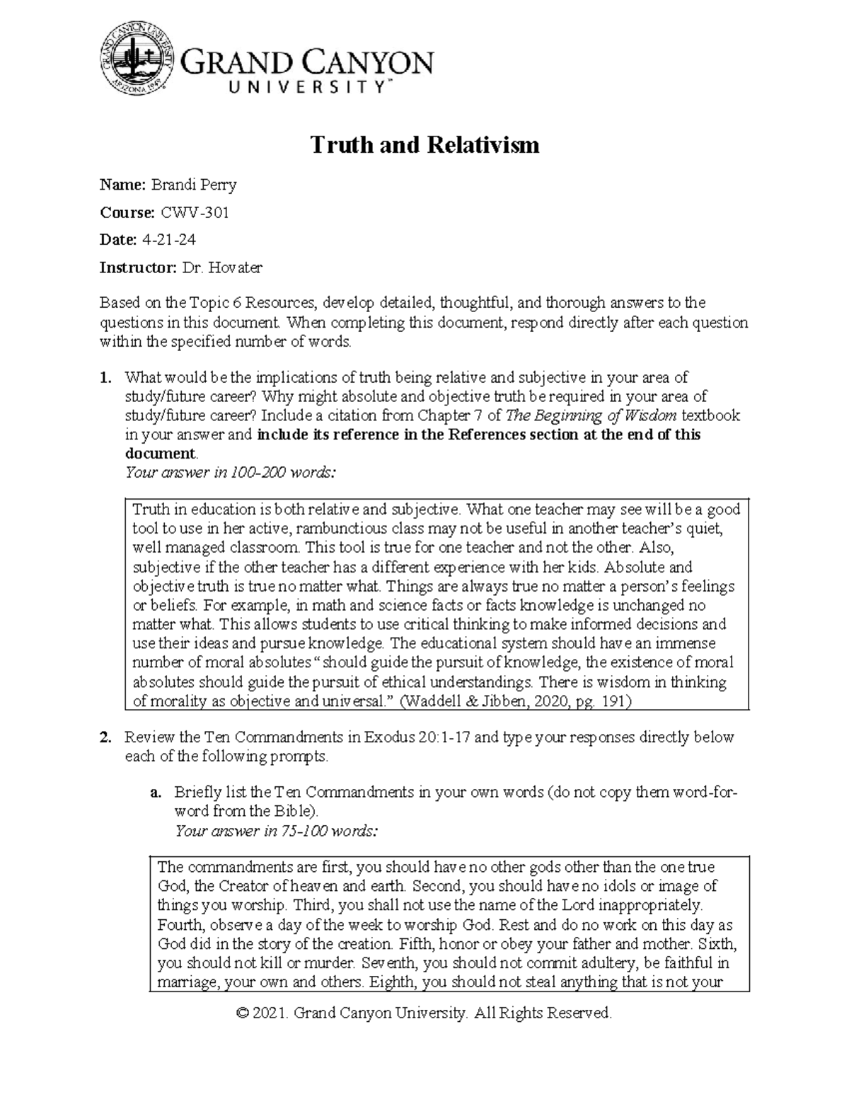 Topic 6 Truth and Relativism - Truth and Relativism Name: Brandi Perry ...