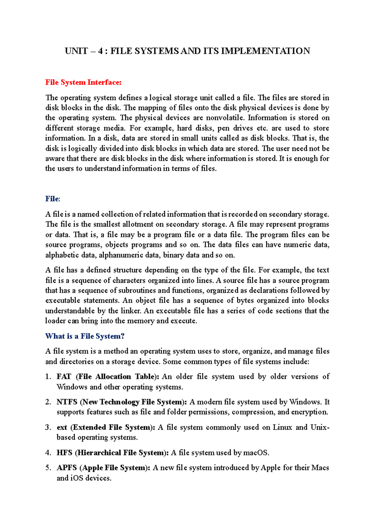 UNIT - 4 OS(Sorav) - UNIT – 4 : FILE SYSTEMS AND ITS IMPLEMENTATION File System Interface: The ...