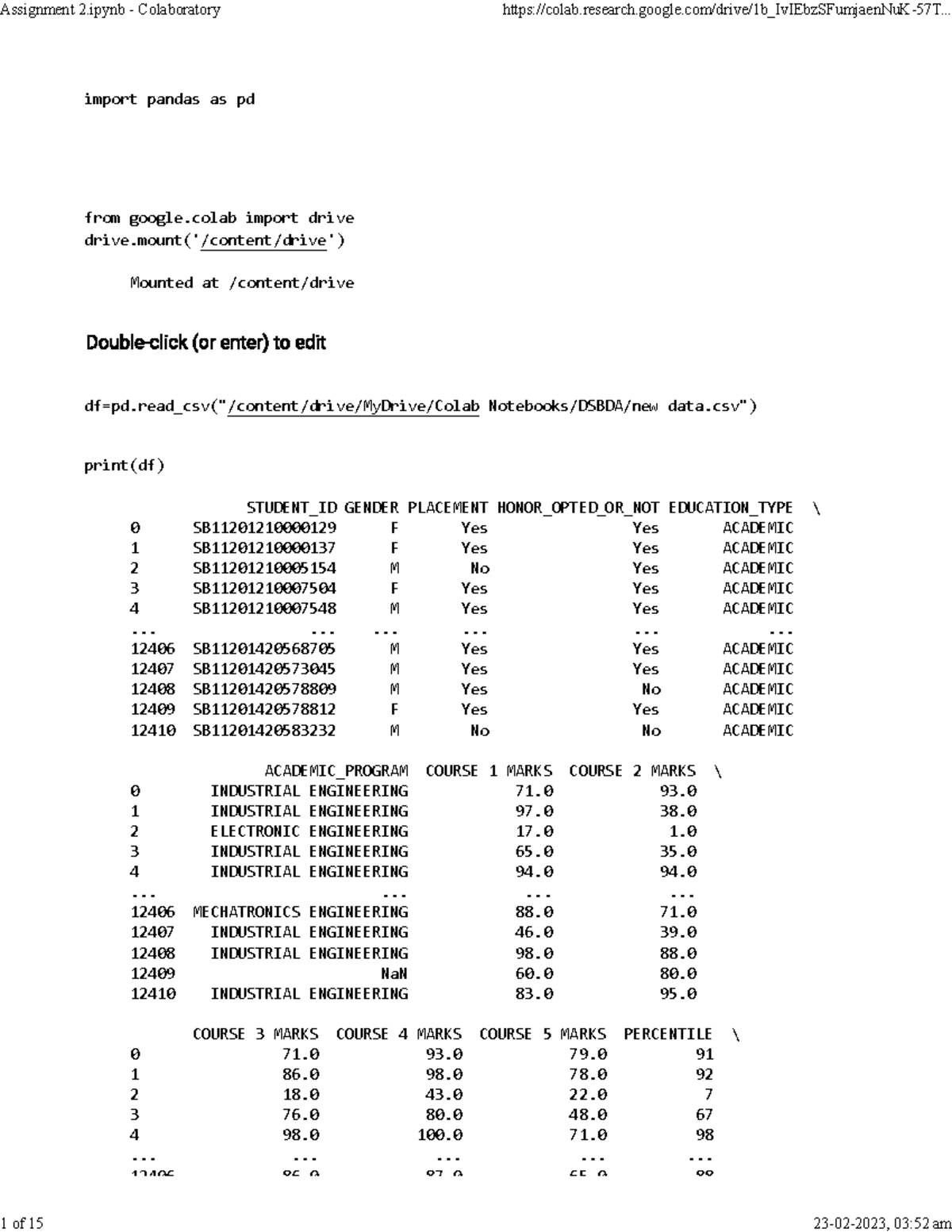 Assignment 2 - import pandas as pd from google import drive drive('/content/drive') Mounted at ...