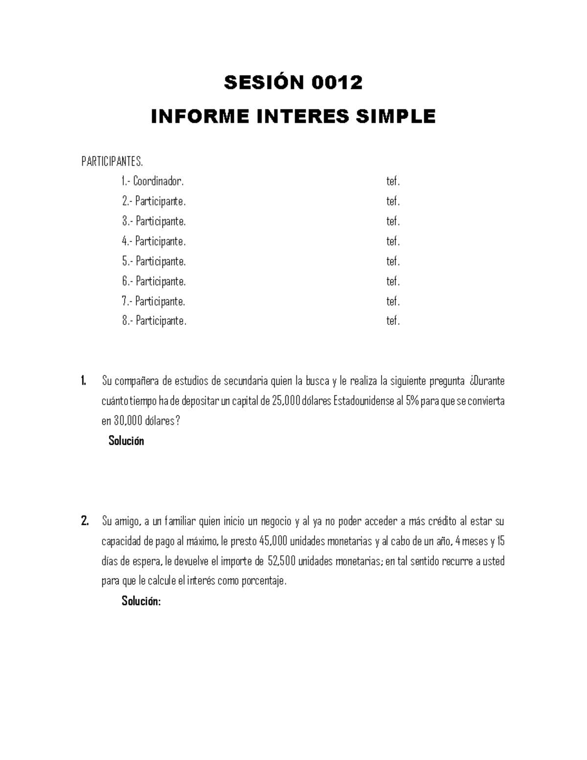 Sesión 0012 ejercicios Informe Interes Simple - Informe equipo - SESIÓN 0012 INFORME INTERES ...