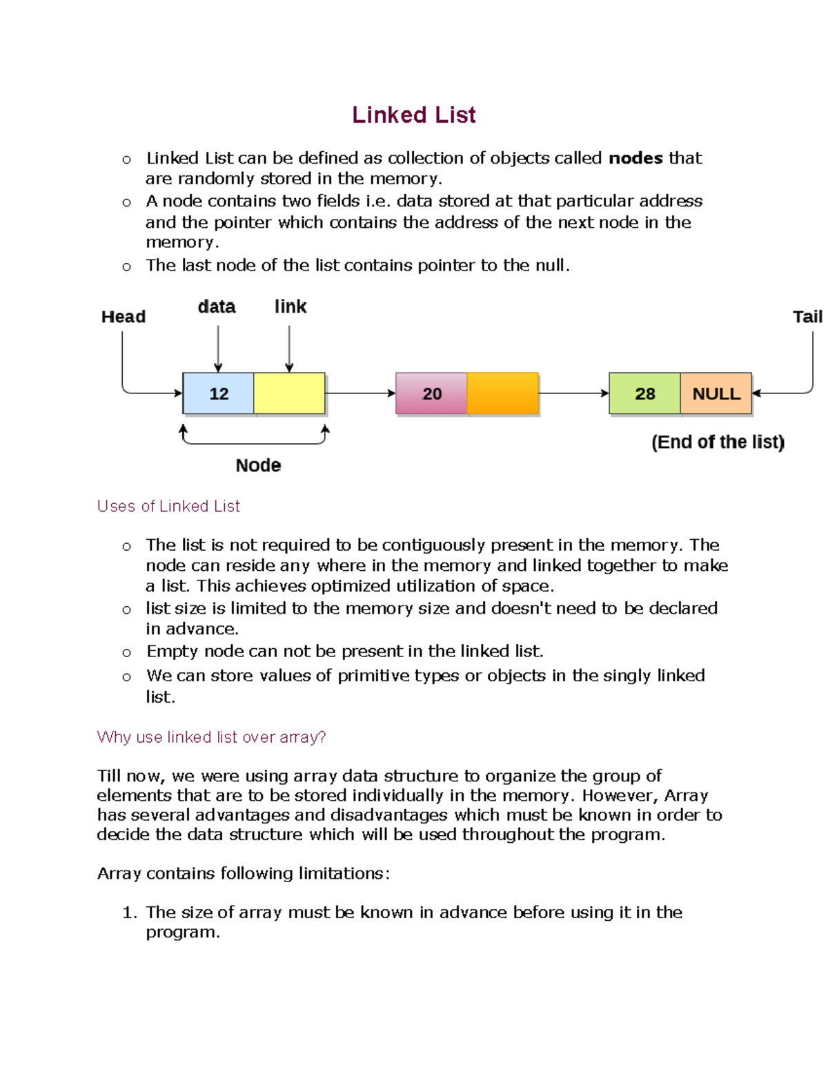 Linked List - o A node contains two fields i. data stored at that ...