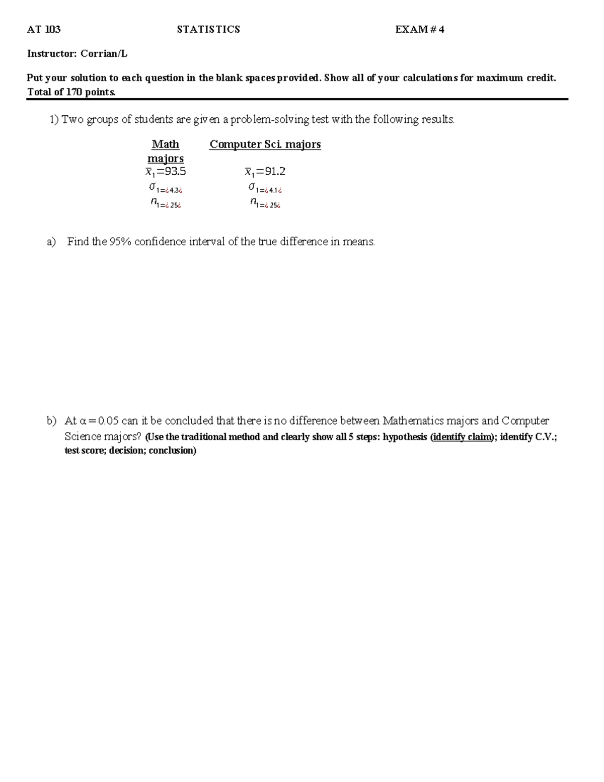 MAT 103 take home test - AT 103 STATISTICS EXAM # 4 Instructor: Corrian ...
