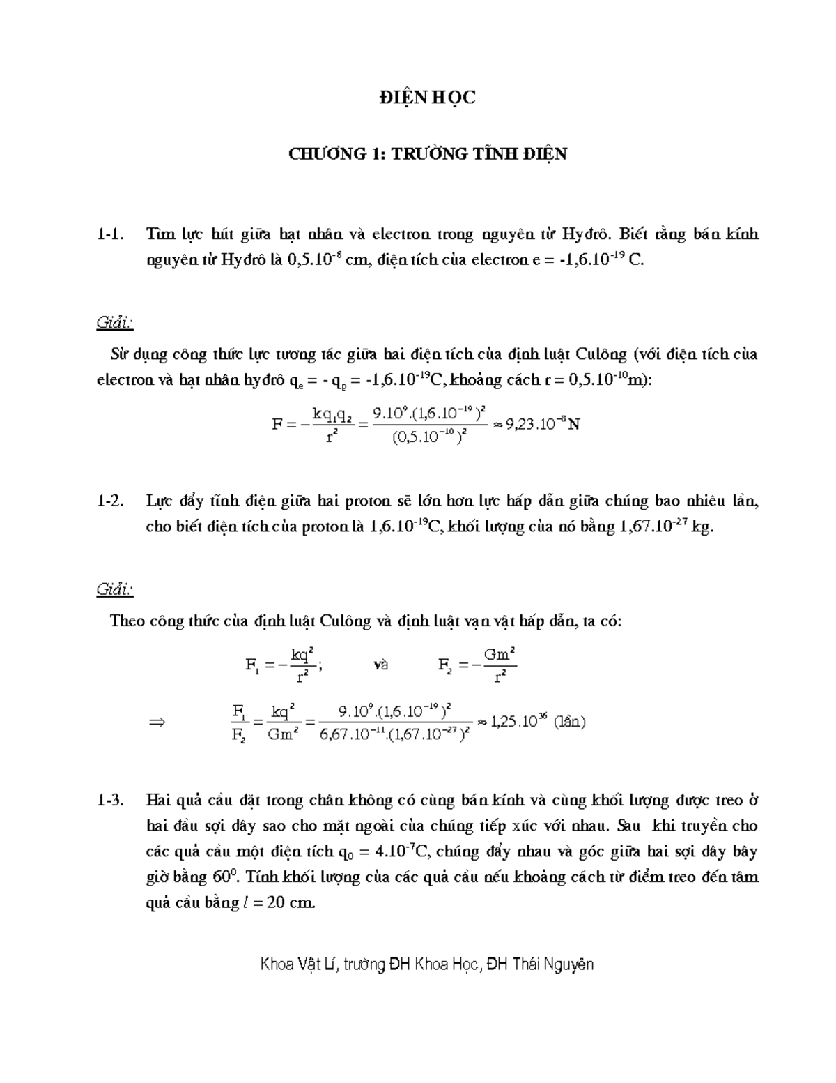Giải bài tập VLDC2 ( Điện học ) - §iÖn häc Ch−¬ng 1: Tr−êng tÜnh ®iÖn 1-1. T×m lùc hót gi÷a h¹t ...